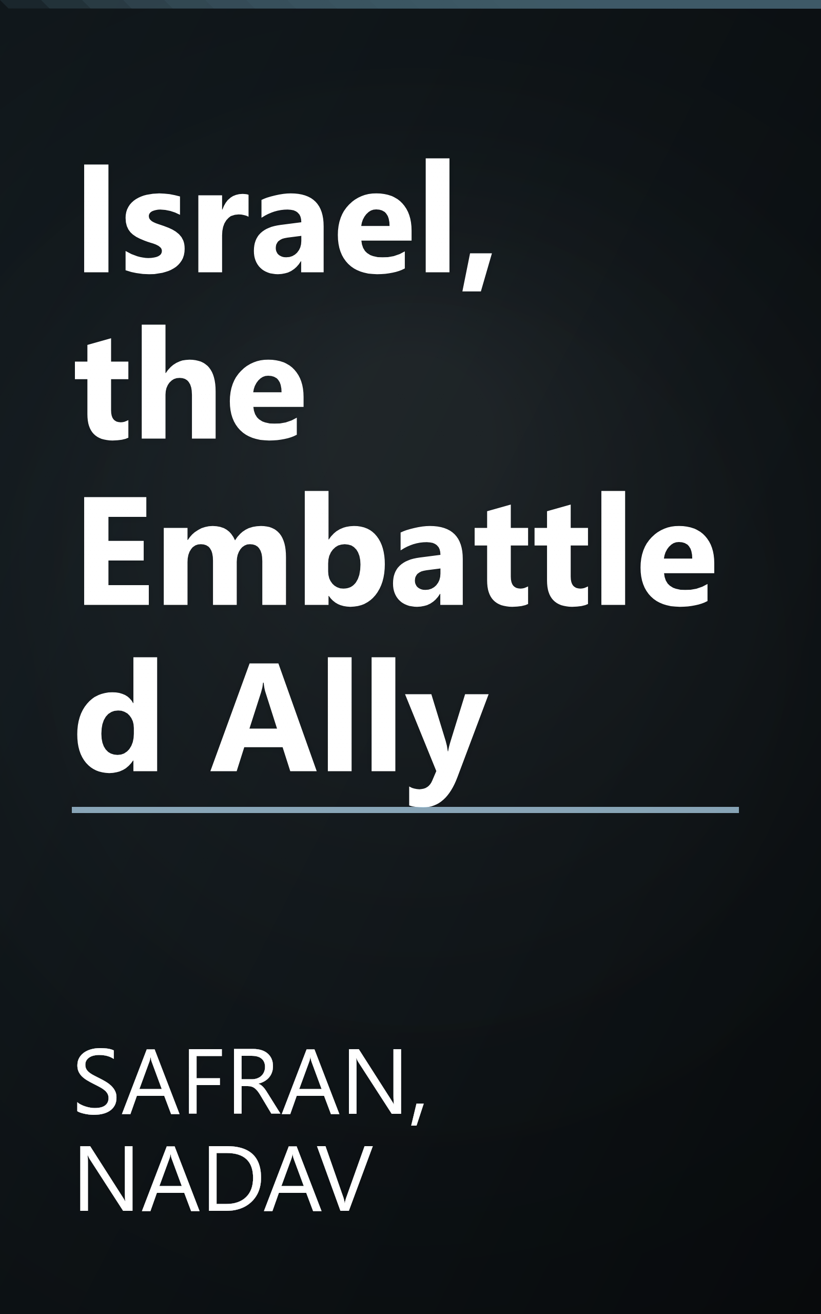 Israel, the Embattled Ally book cover