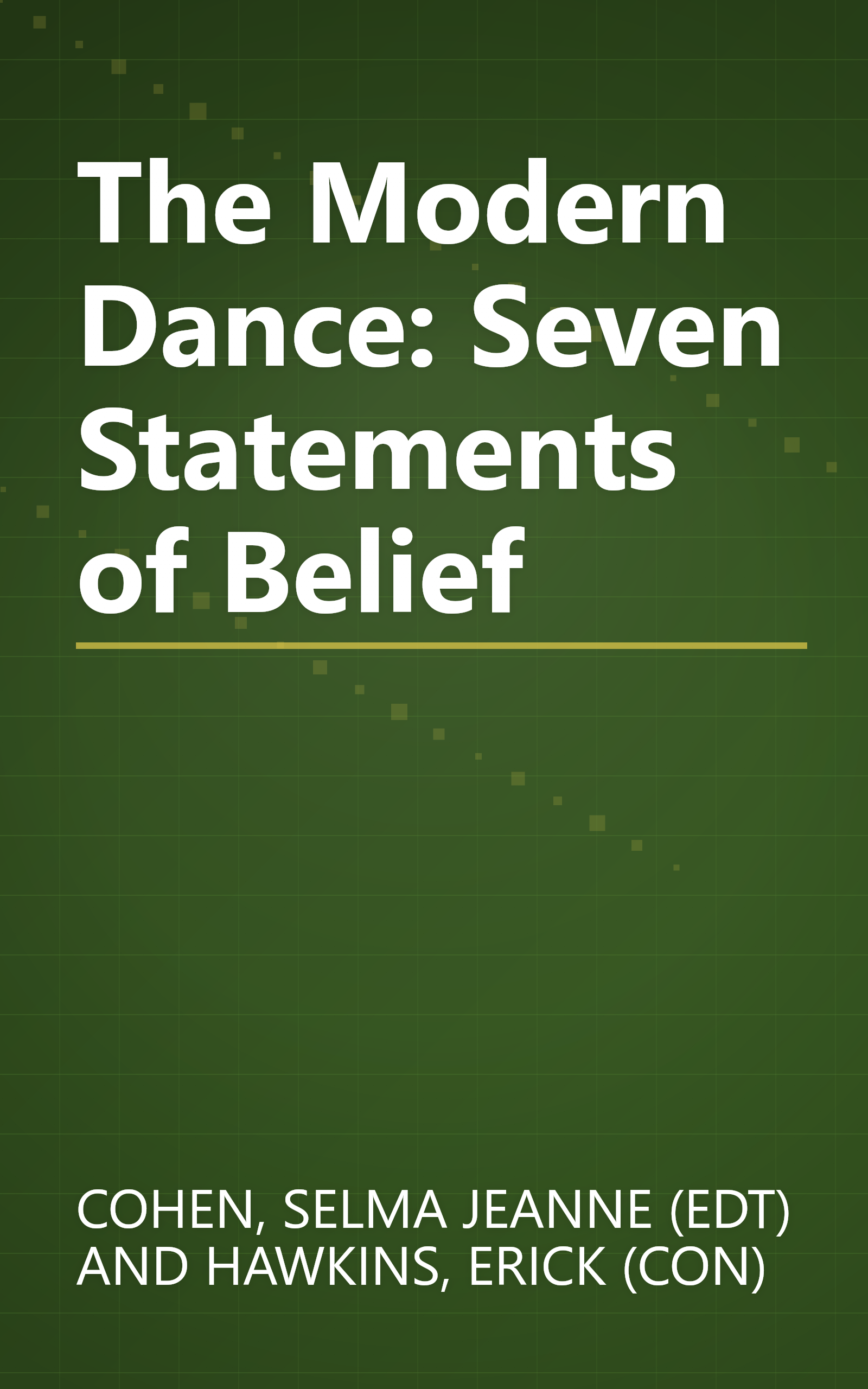 The Modern Dance: Seven Statements of Belief book cover