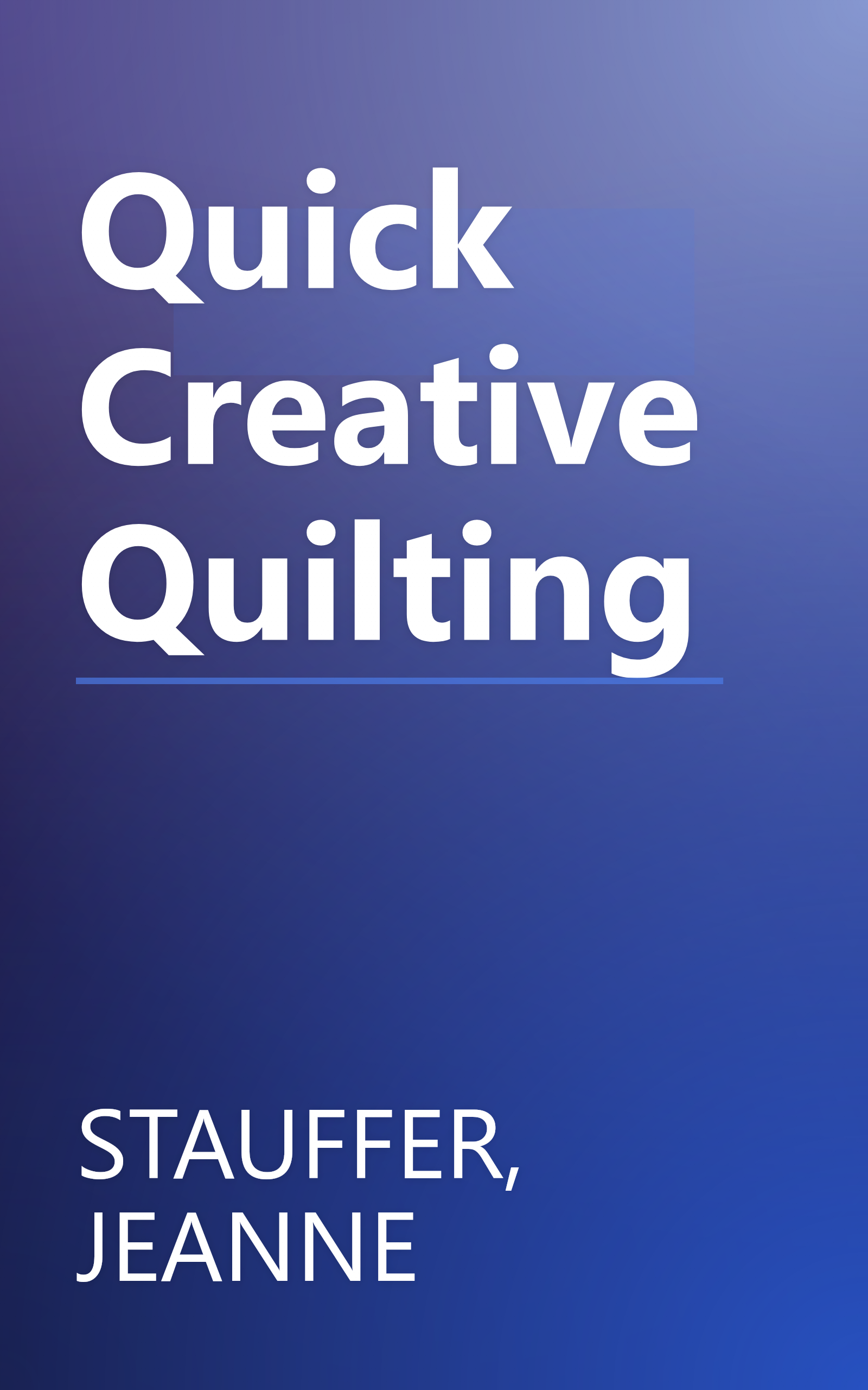 Quick Creative Quilting book cover