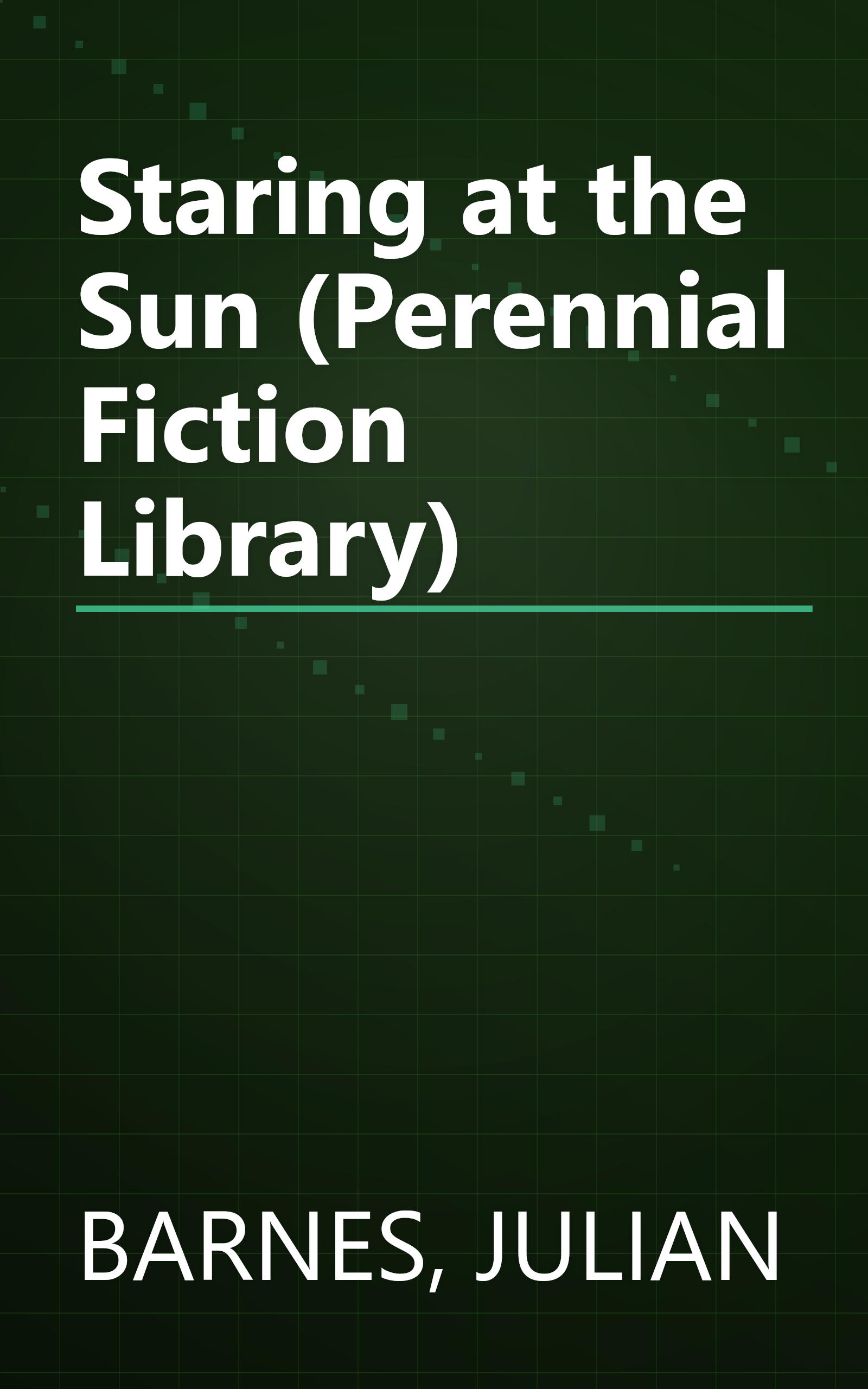 Staring at the Sun (Perennial Fiction Library) book cover