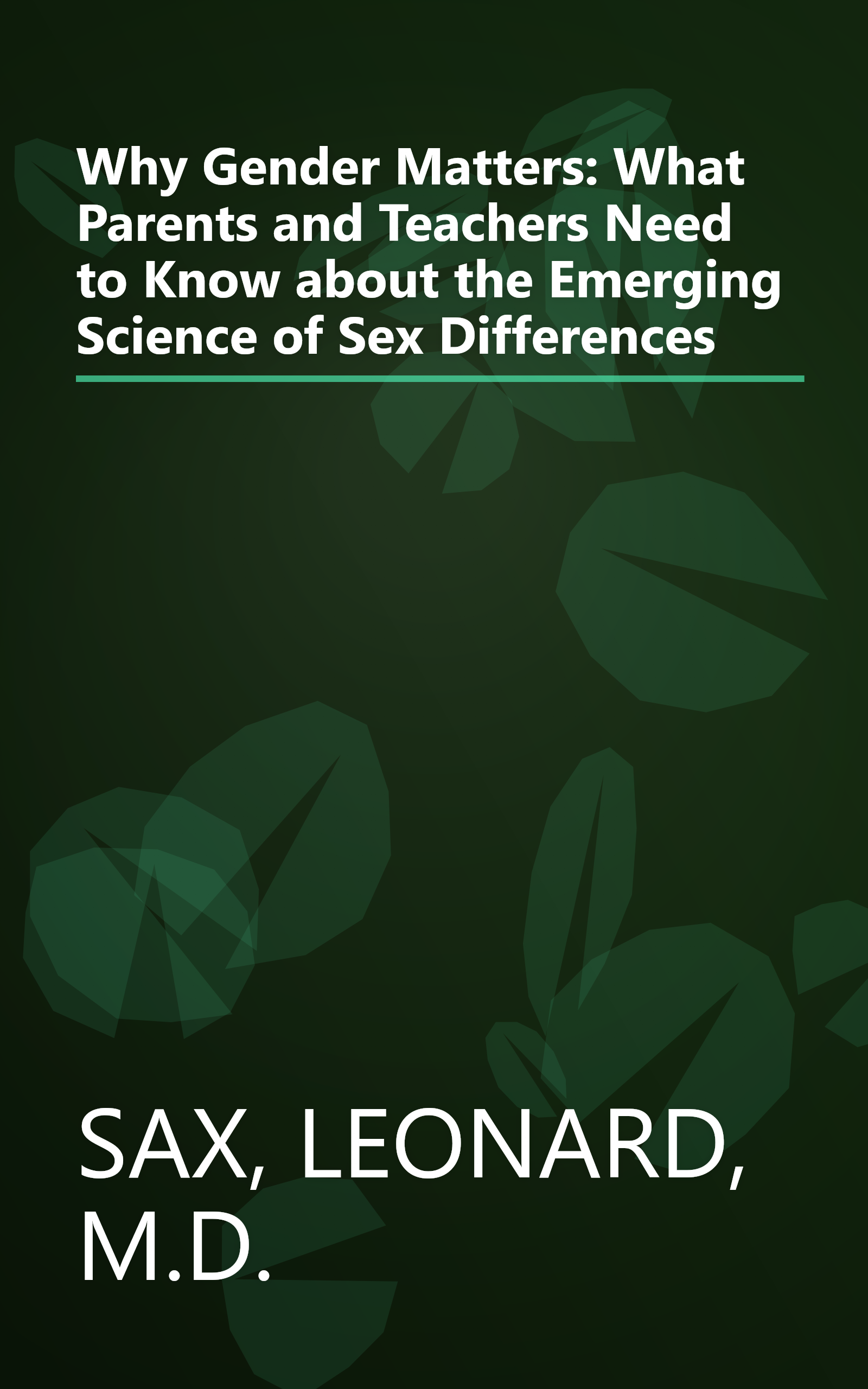 Why Gender Matters: What Parents and Teachers Need to Know about the Emerging Science of Sex Differences book cover