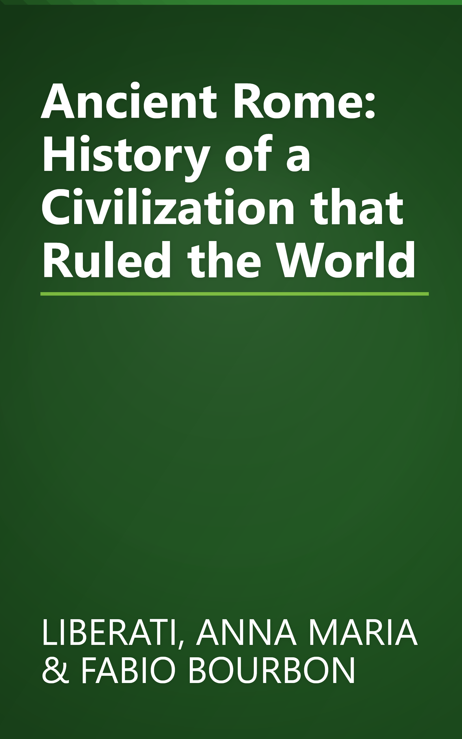 Ancient Rome: History of a Civilization that Ruled the World book cover