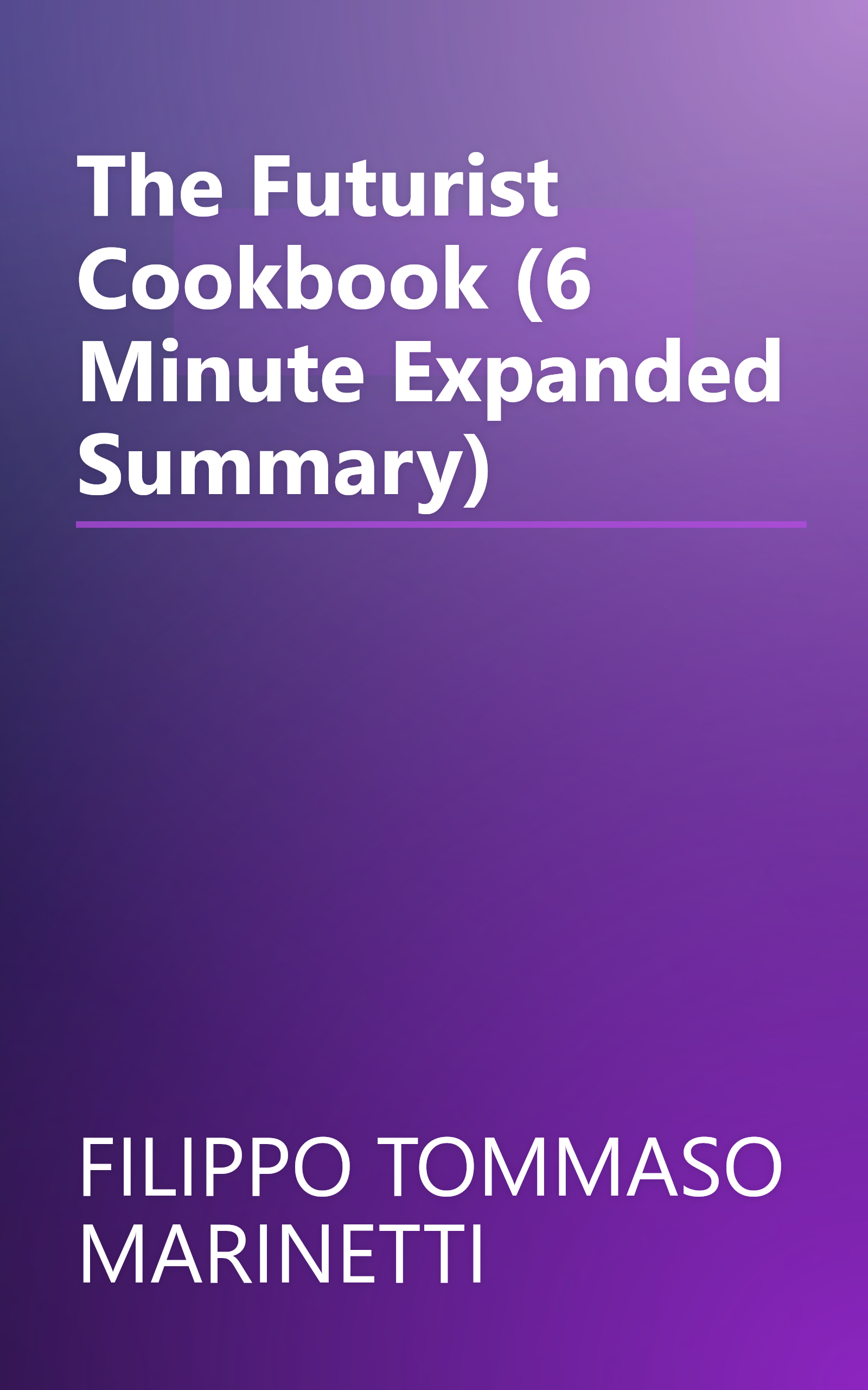 The Futurist Cookbook (6 Minute   Expanded Summary) book cover