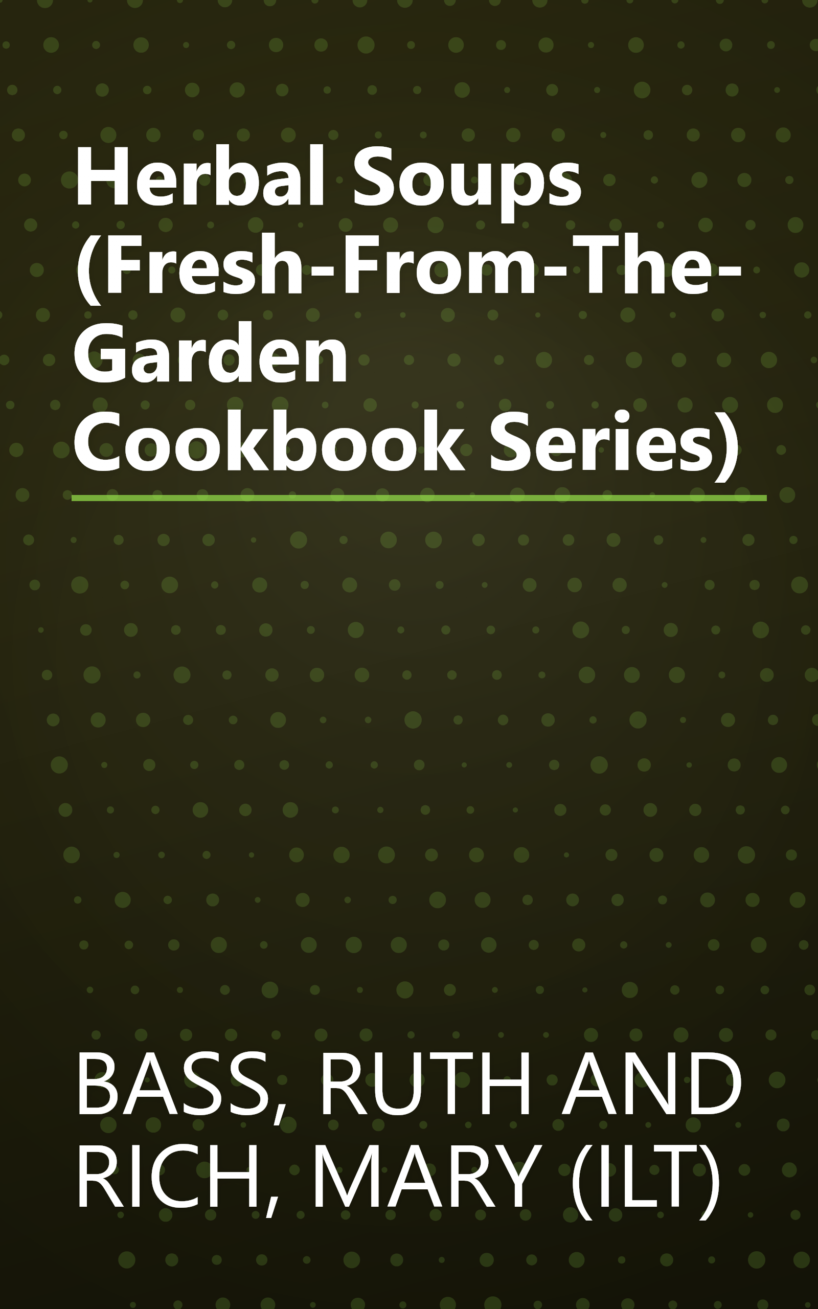 Herbal Soups (Fresh-From-The-Garden Cookbook Series) book cover