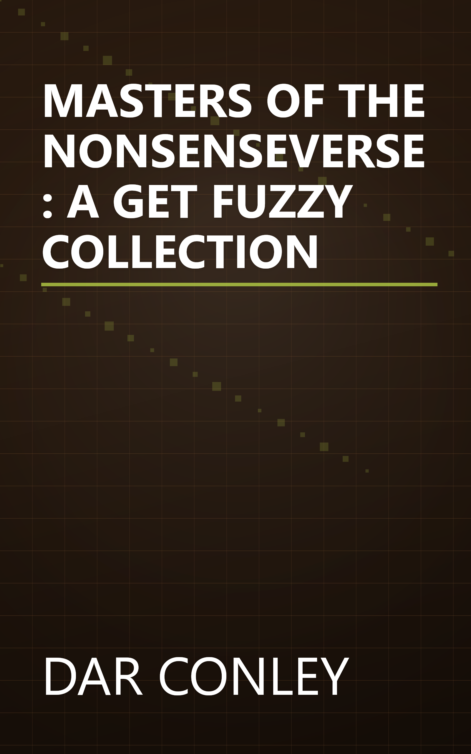 MASTERS OF THE NONSENSEVERSE: A GET FUZZY COLLECTION book cover