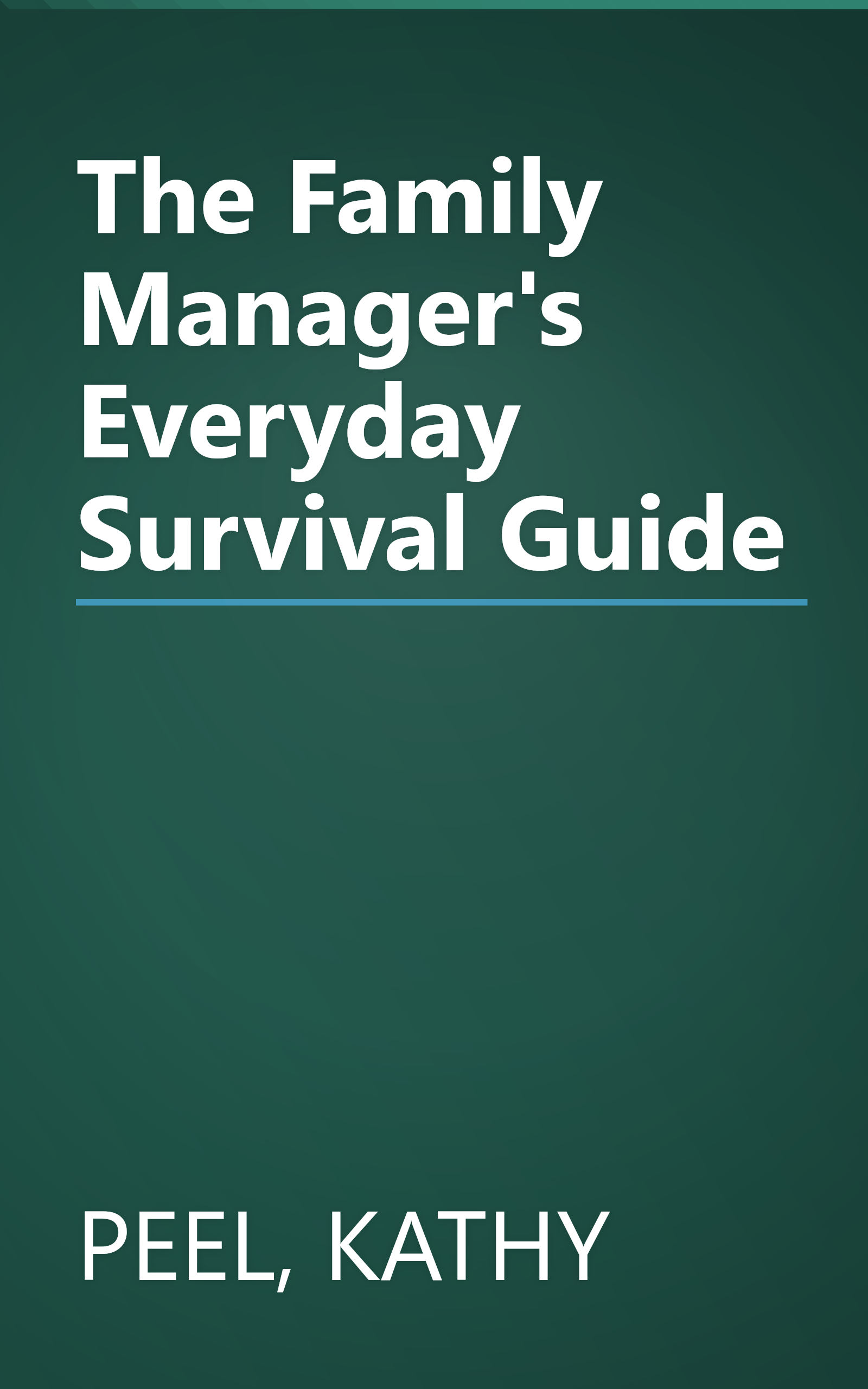 The Family Manager's Everyday Survival Guide book cover