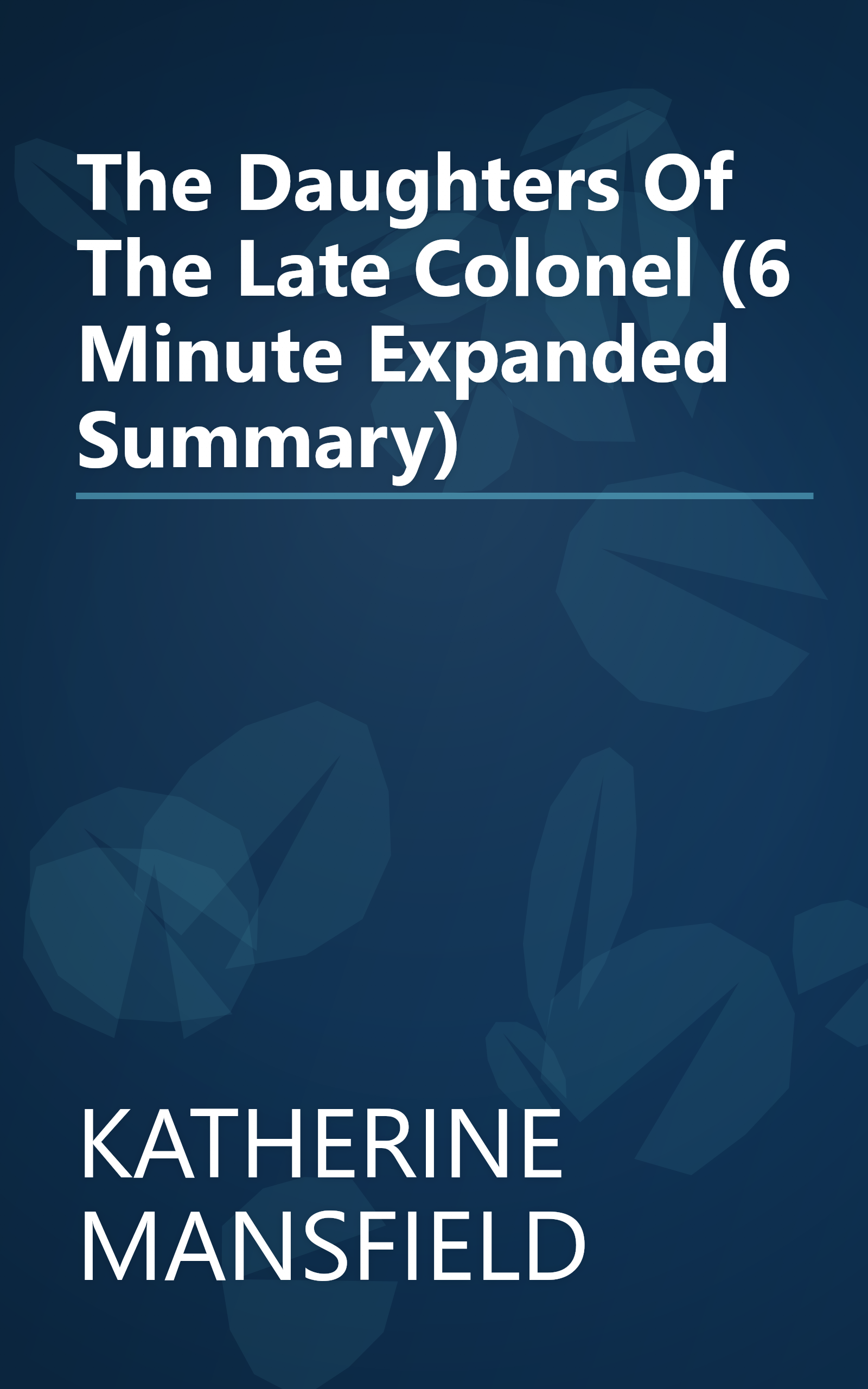 The Daughters Of The Late Colonel (6 Minute   Expanded Summary) book cover