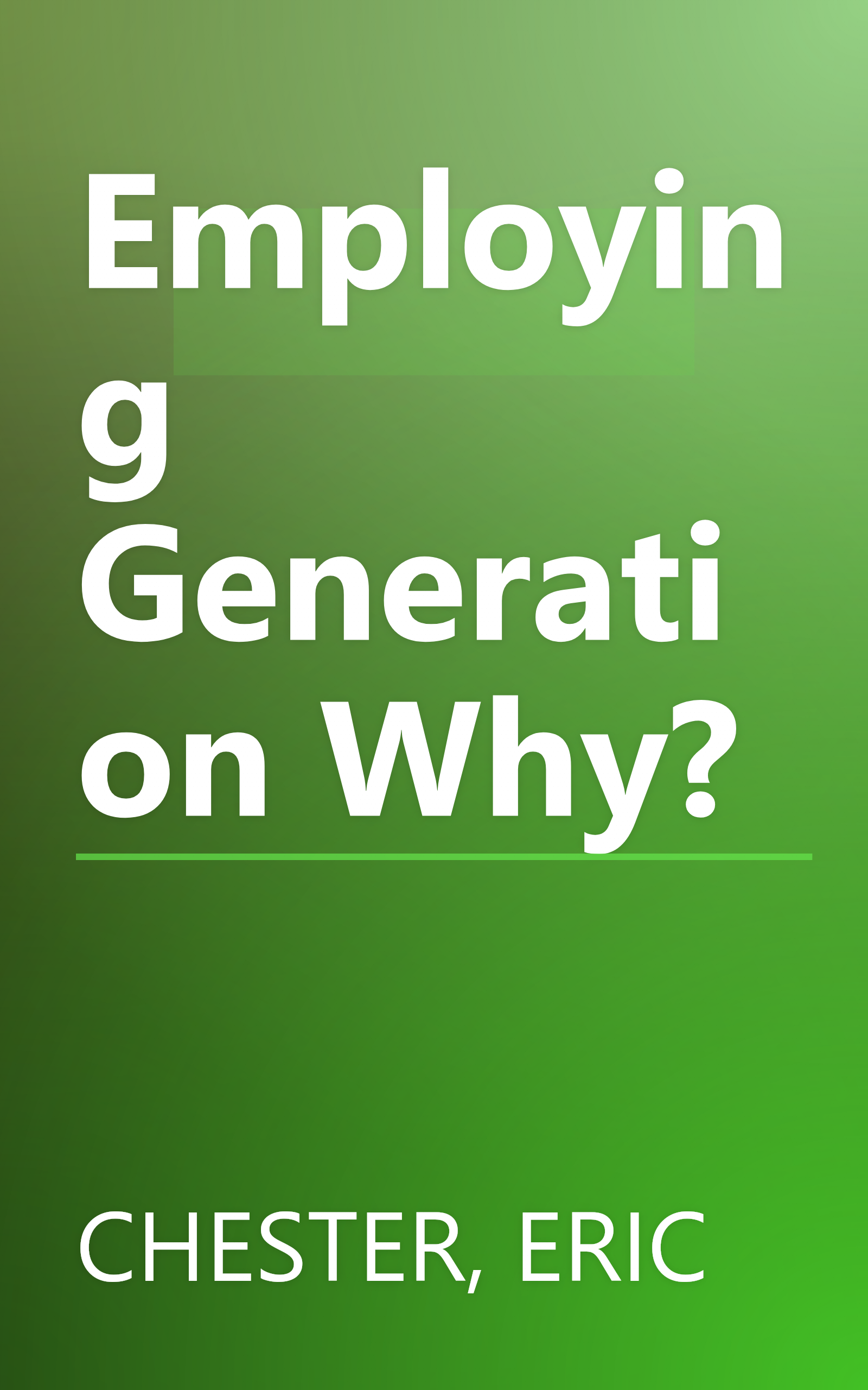 Employing Generation Why? book cover