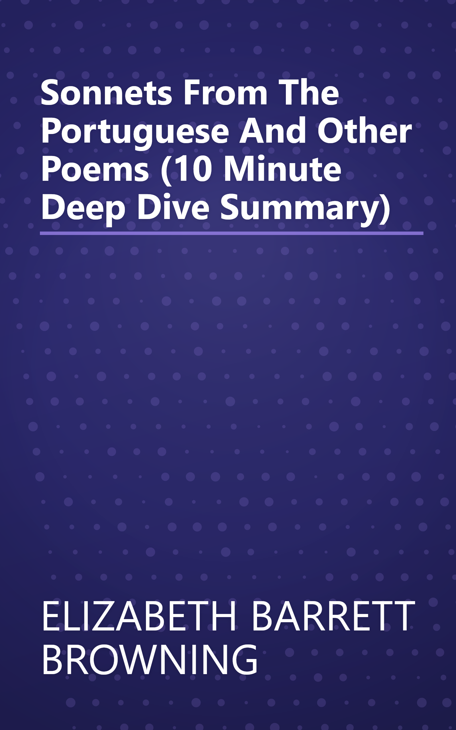 Sonnets From The Portuguese And Other Poems (10 Minute   Deep Dive Summary) book cover
