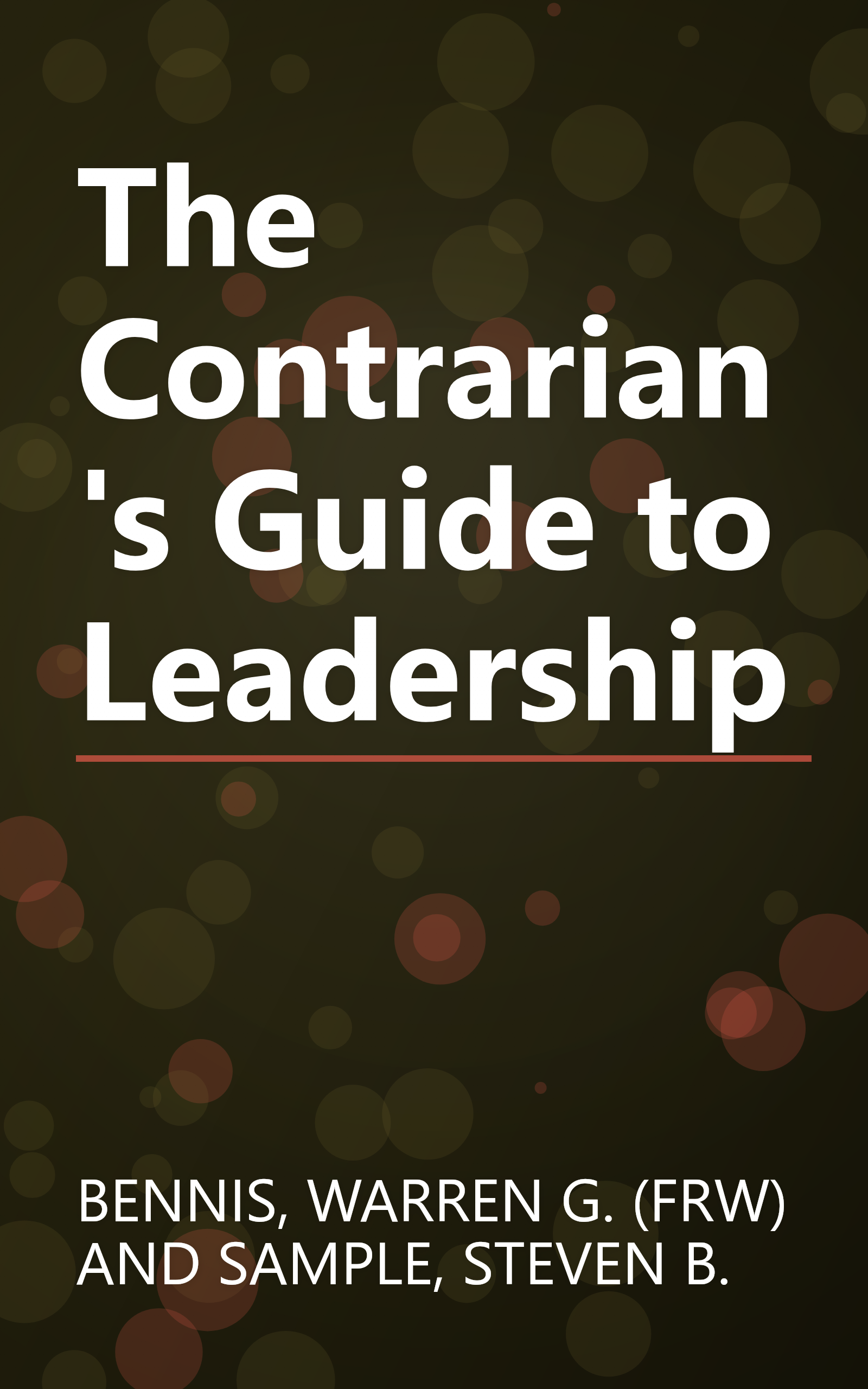 The Contrarian's Guide to Leadership book cover