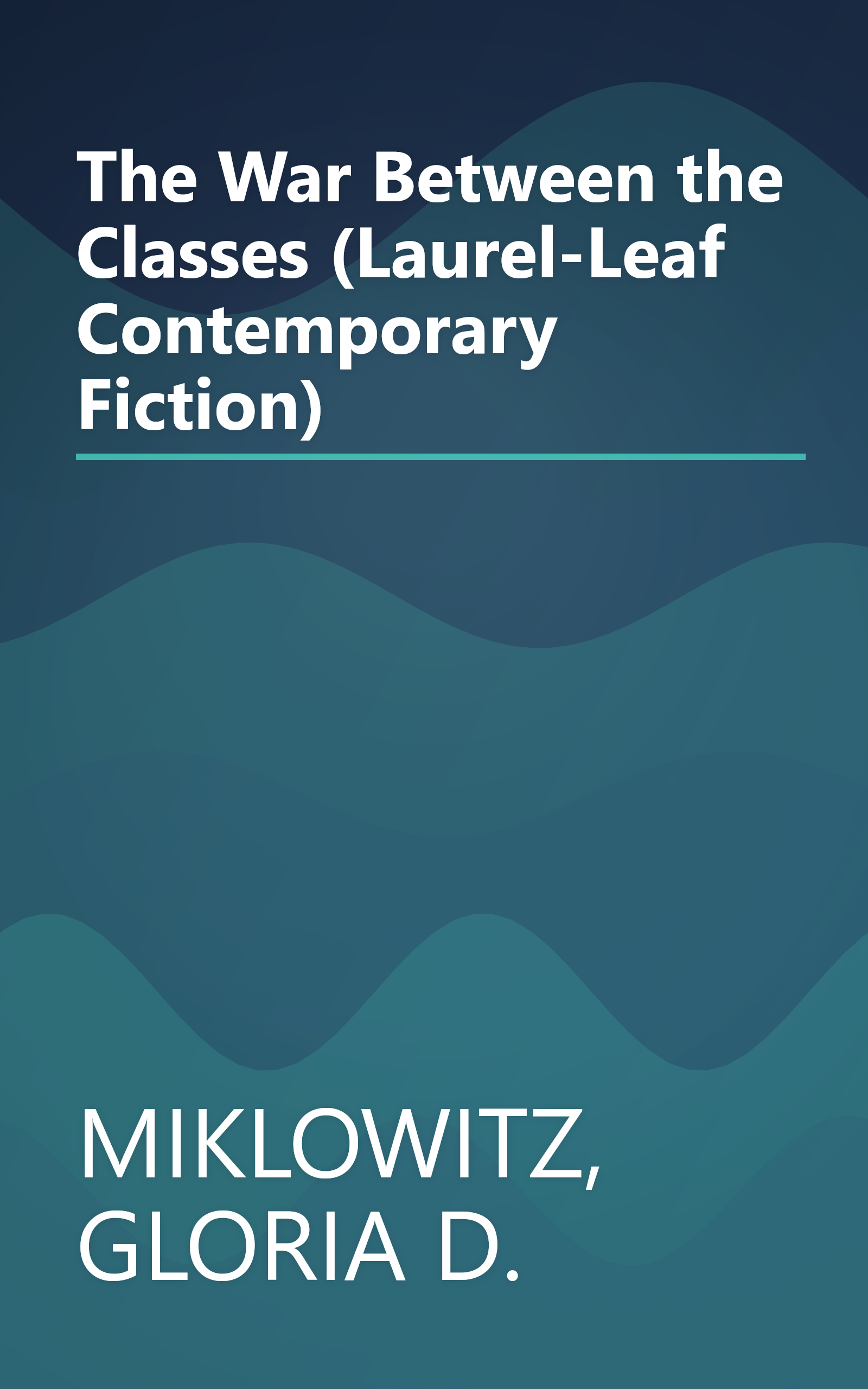 The War Between the Classes (Laurel-Leaf Contemporary Fiction) book cover