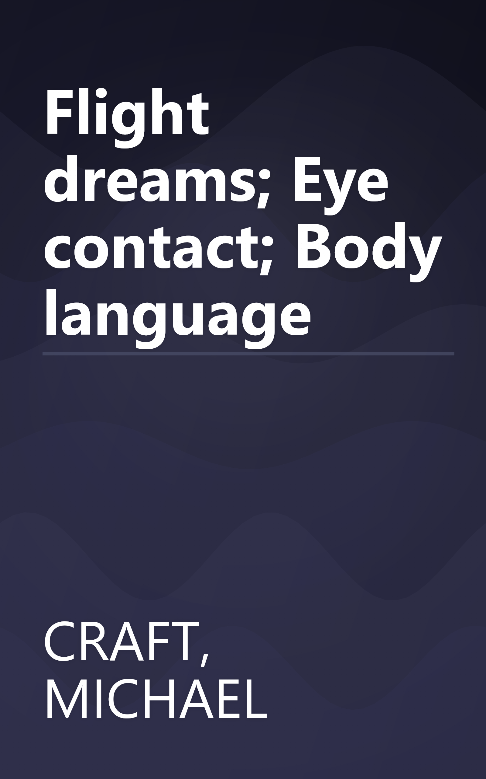 Flight dreams; Eye contact; Body language book cover