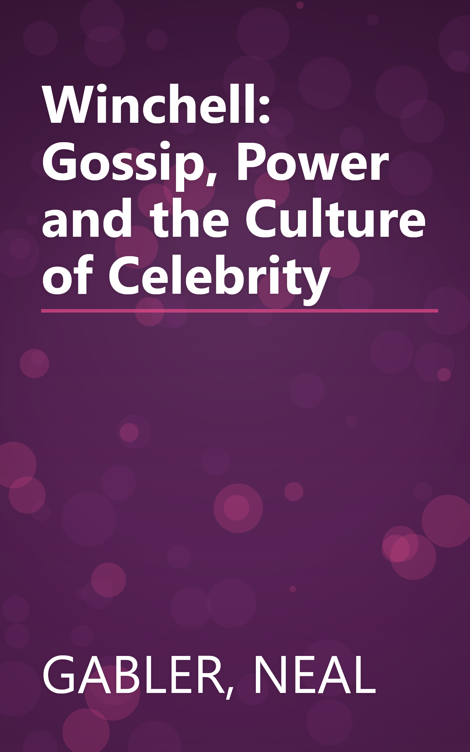 Winchell: Gossip, Power and the Culture of Celebrity book cover