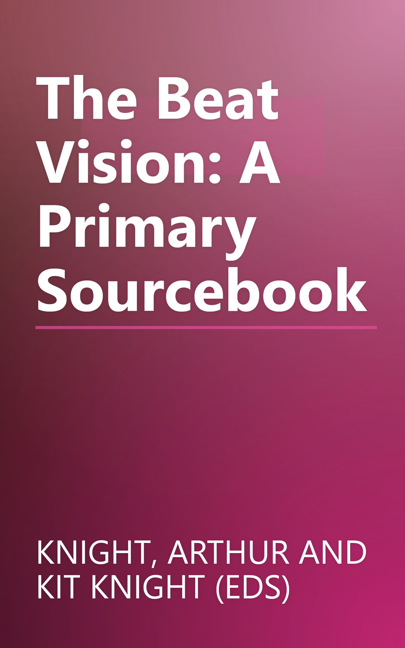 The Beat Vision: A Primary Sourcebook book cover