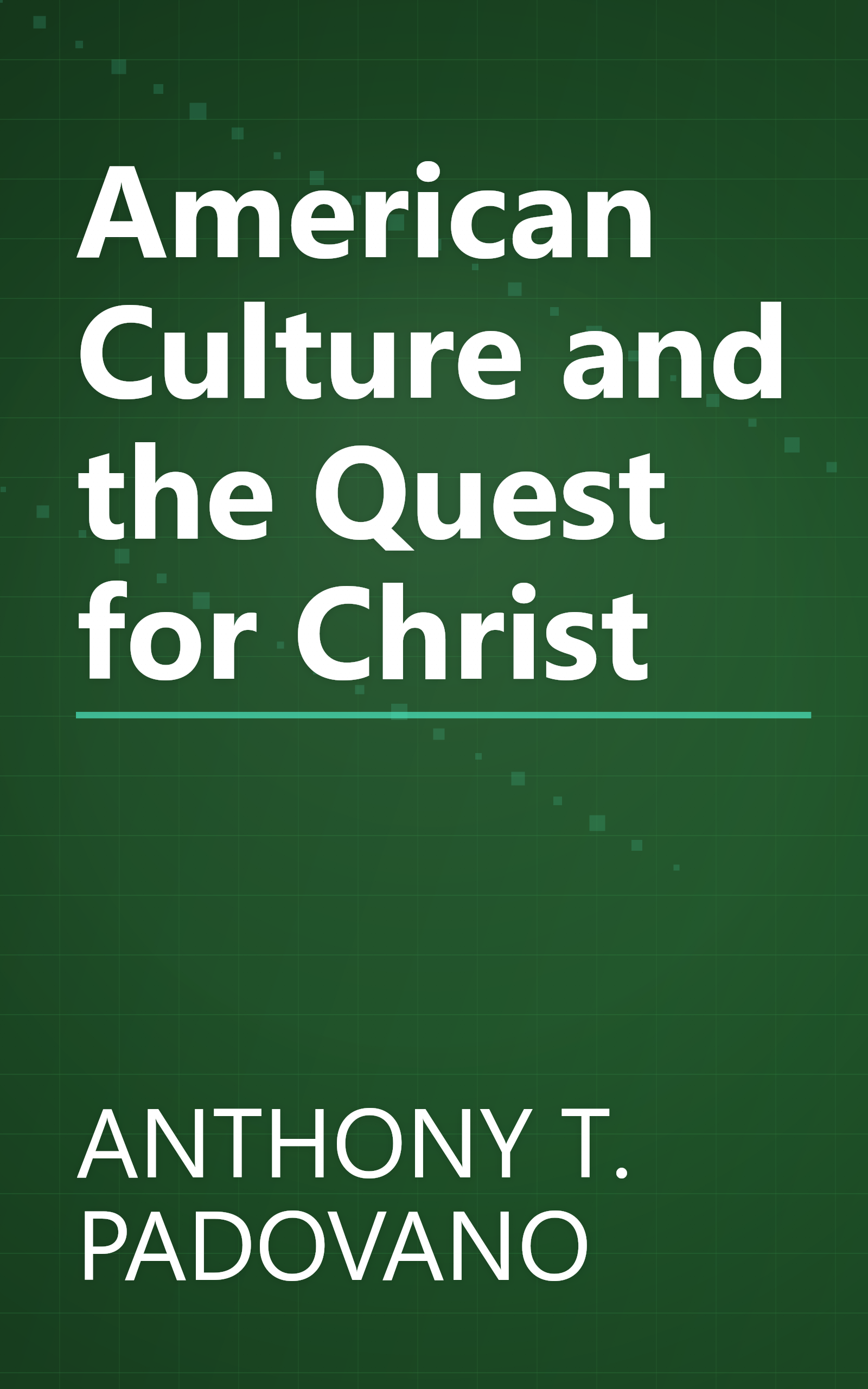 American Culture and the Quest for Christ book cover