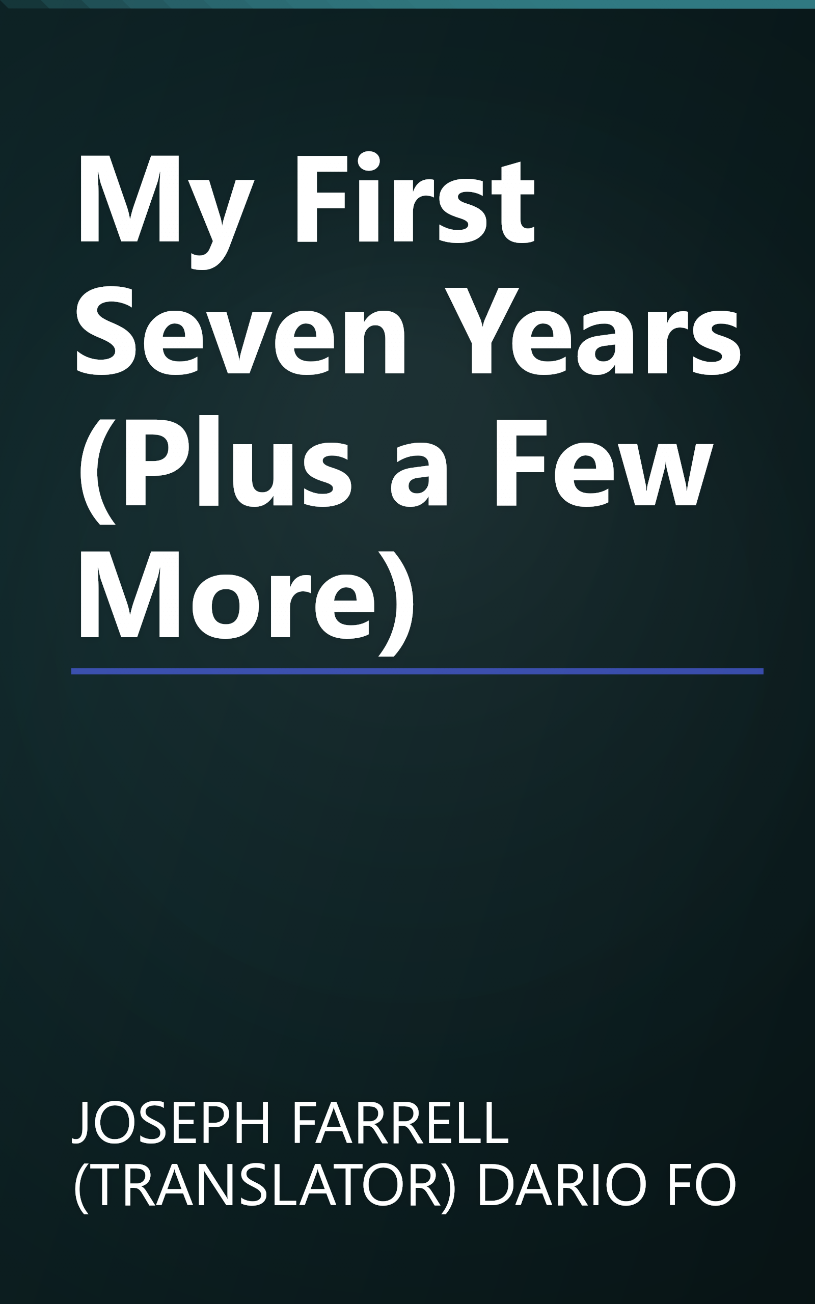 My First Seven Years (Plus a Few More) book cover