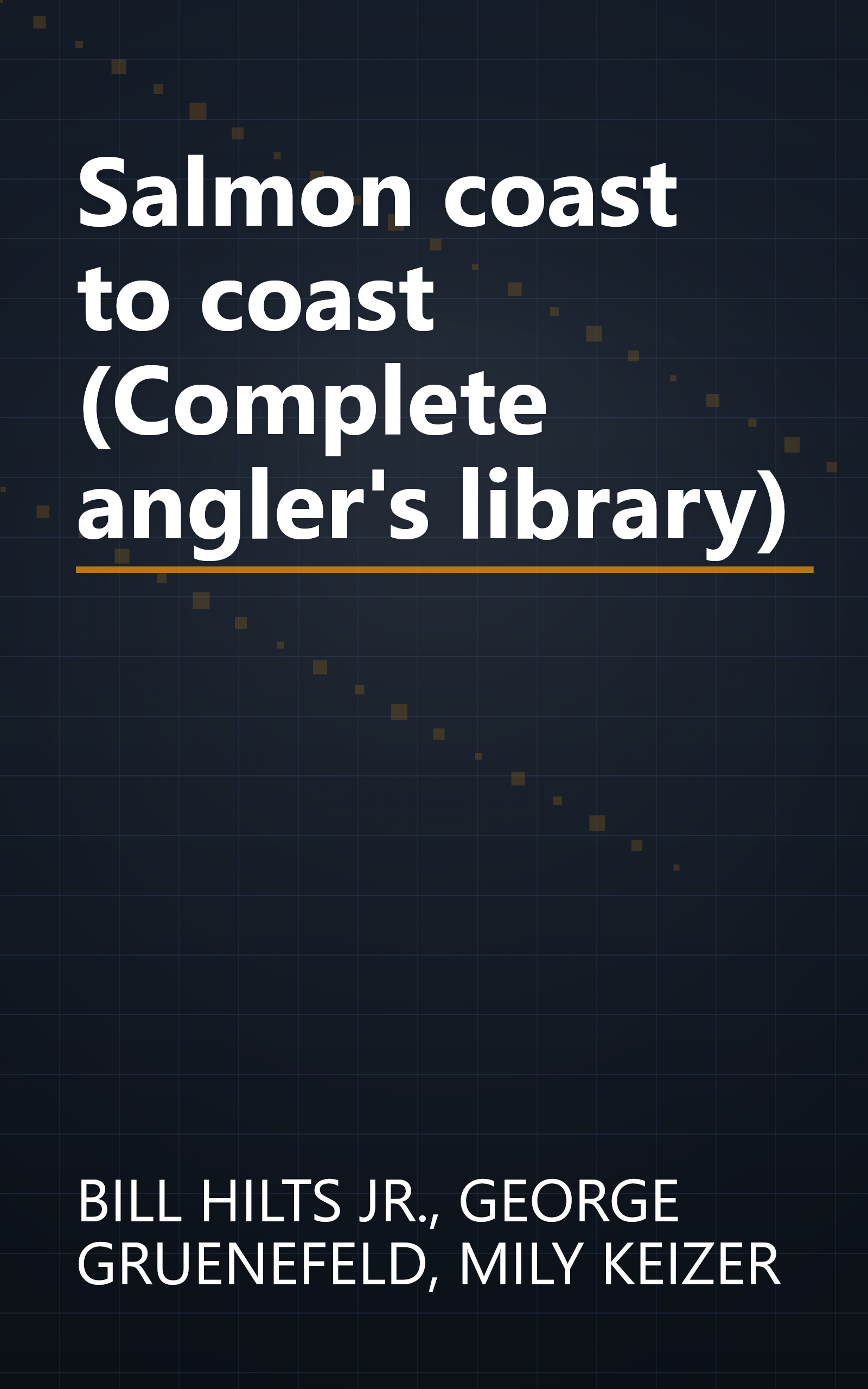 Salmon coast to coast (Complete angler's library) book cover