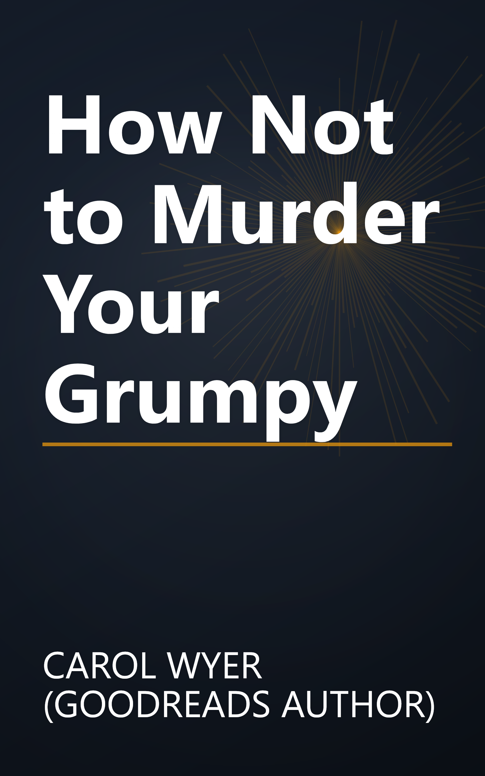 How Not to Murder Your Grumpy book cover