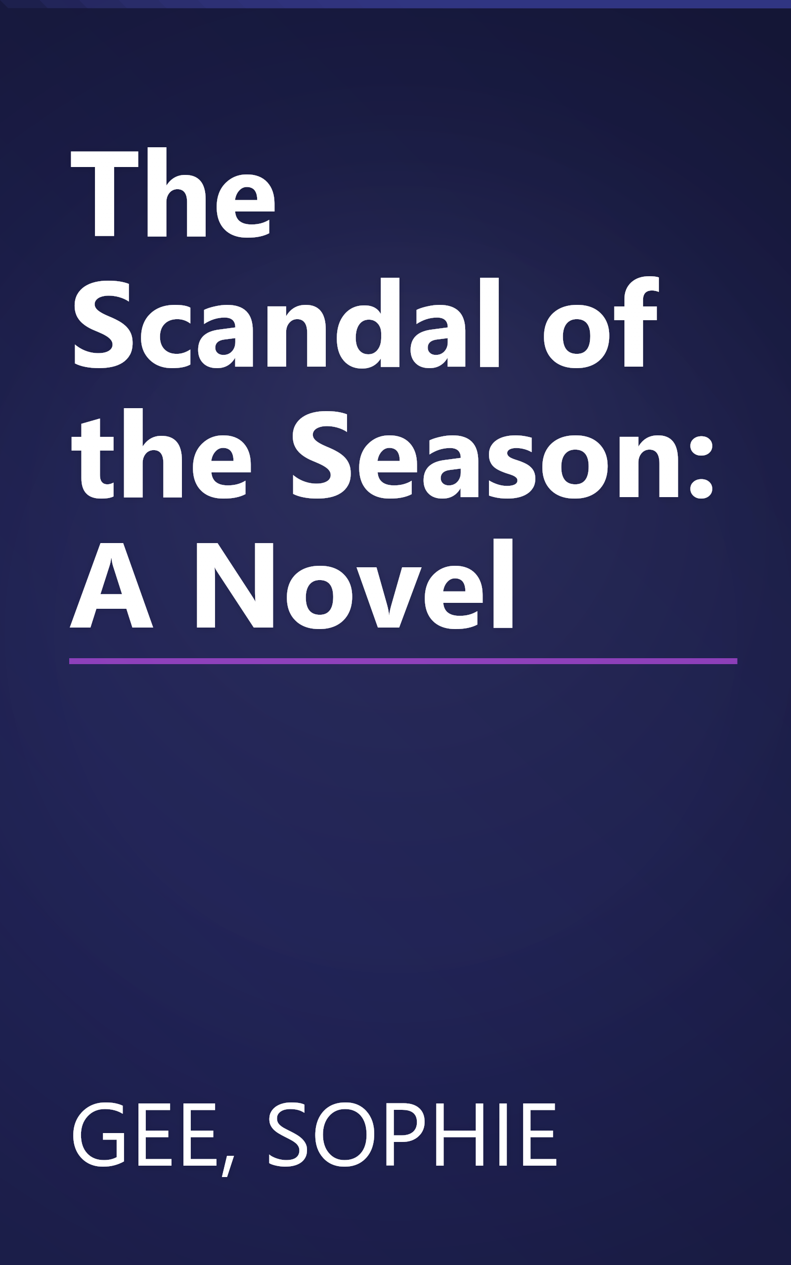 The Scandal of the Season: A Novel book cover