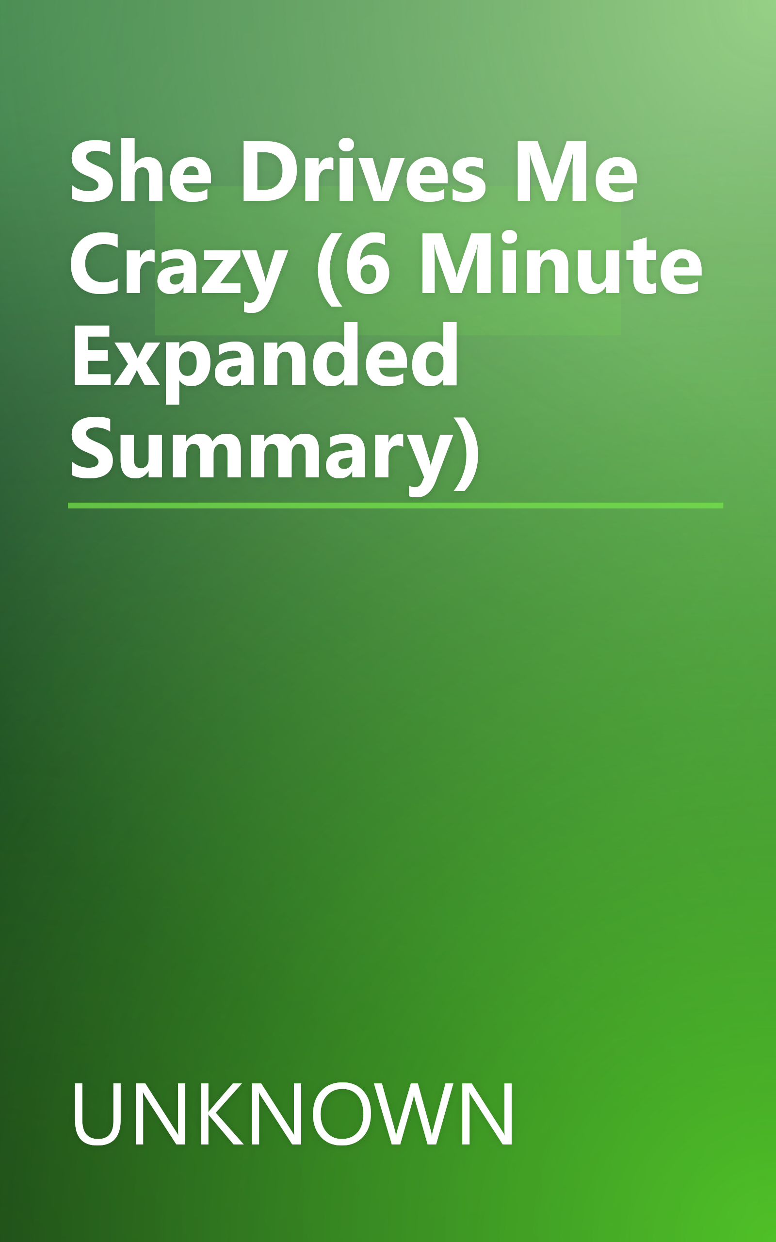 She Drives Me Crazy (6 Minute   Expanded Summary) book cover