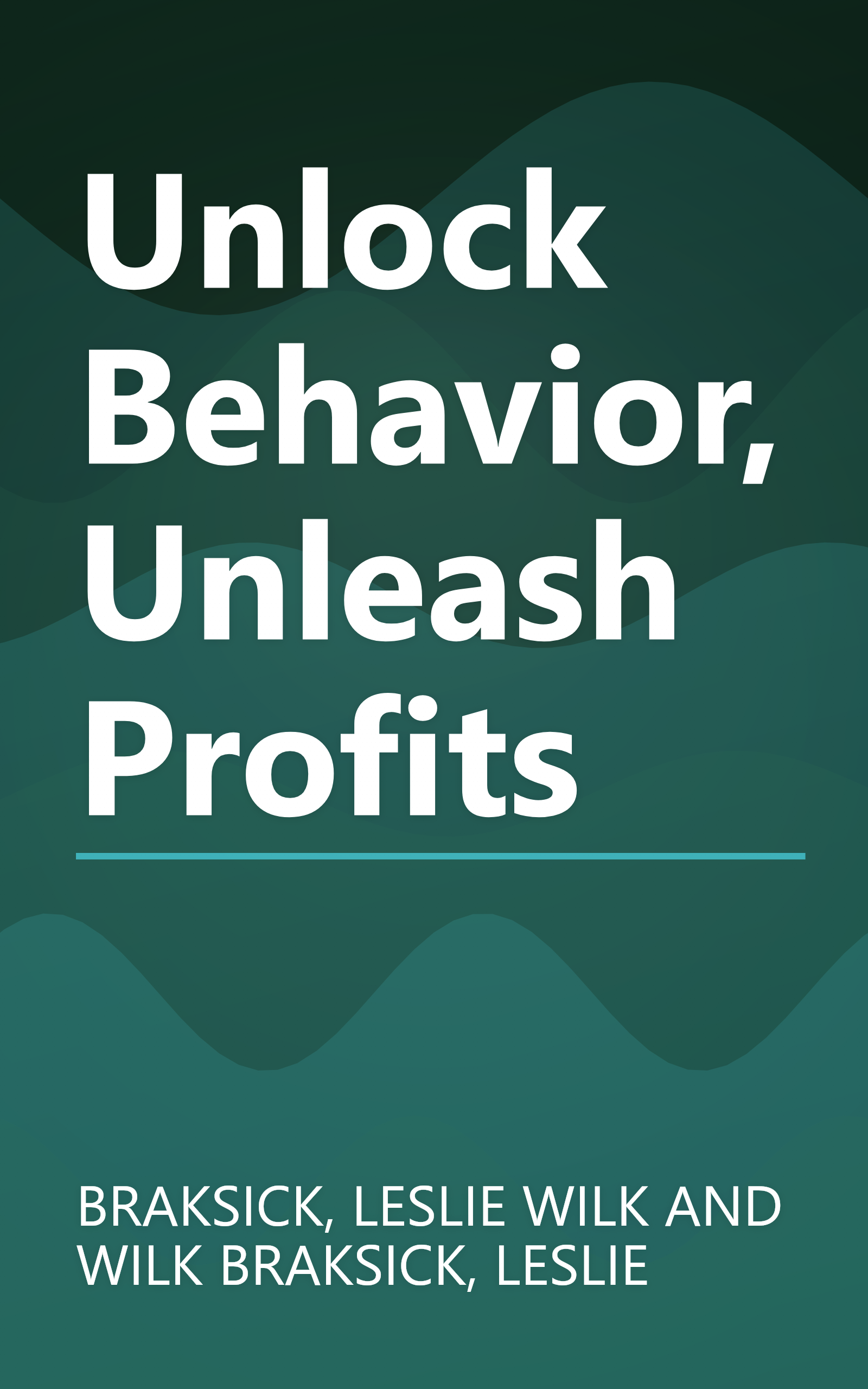 Unlock Behavior, Unleash Profits book cover