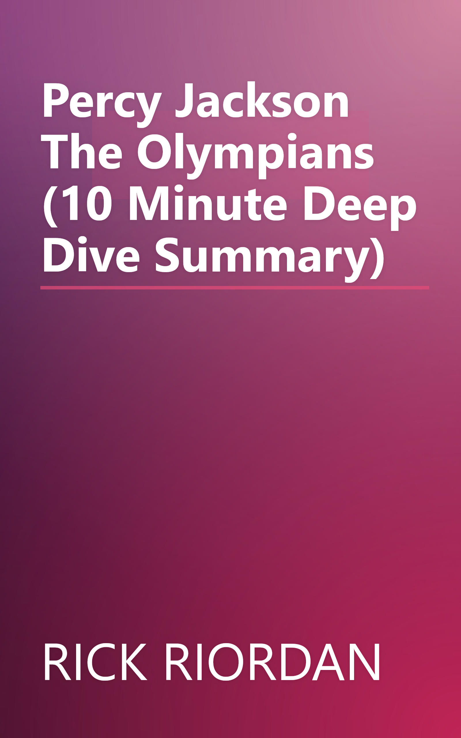 Percy Jackson   The Olympians (10 Minute   Deep Dive Summary) book cover
