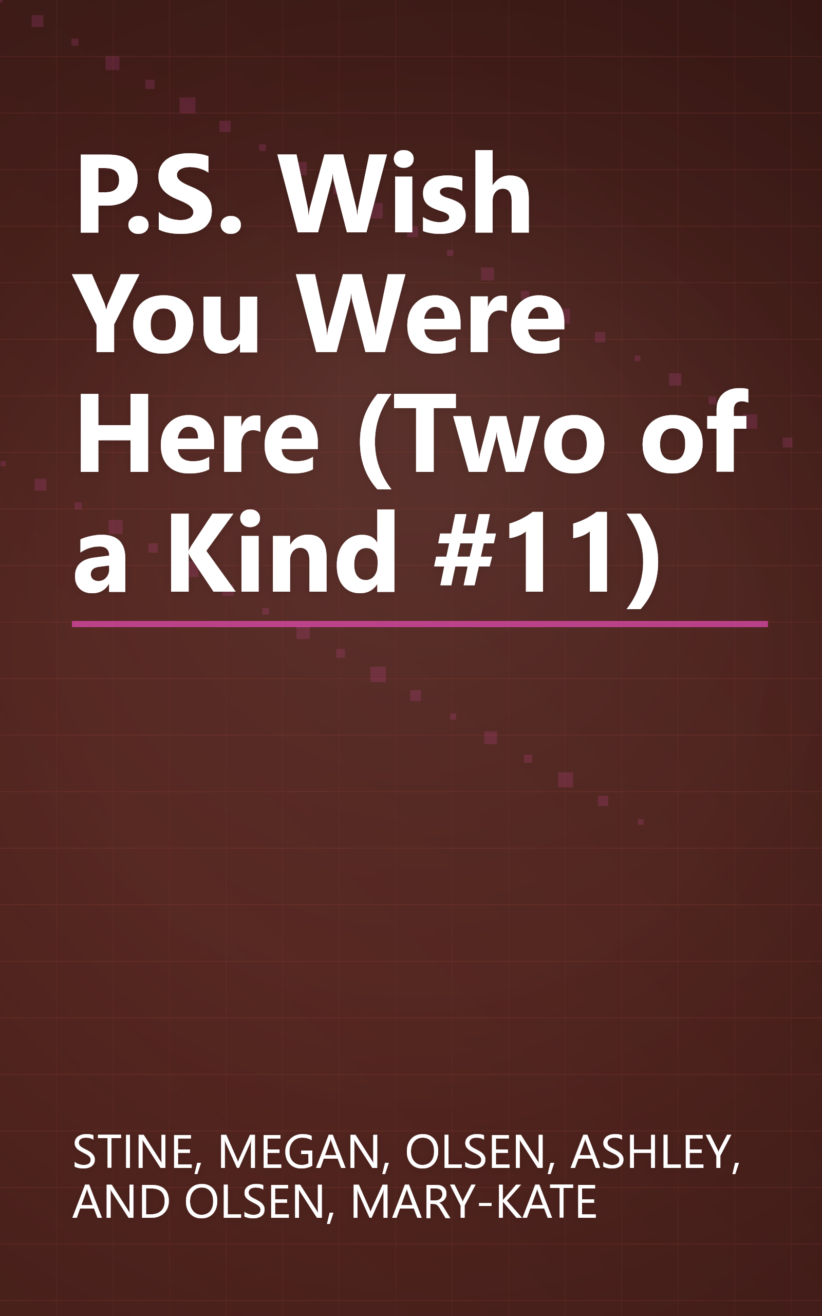 P.S. Wish You Were Here (Two of a Kind #11) book cover