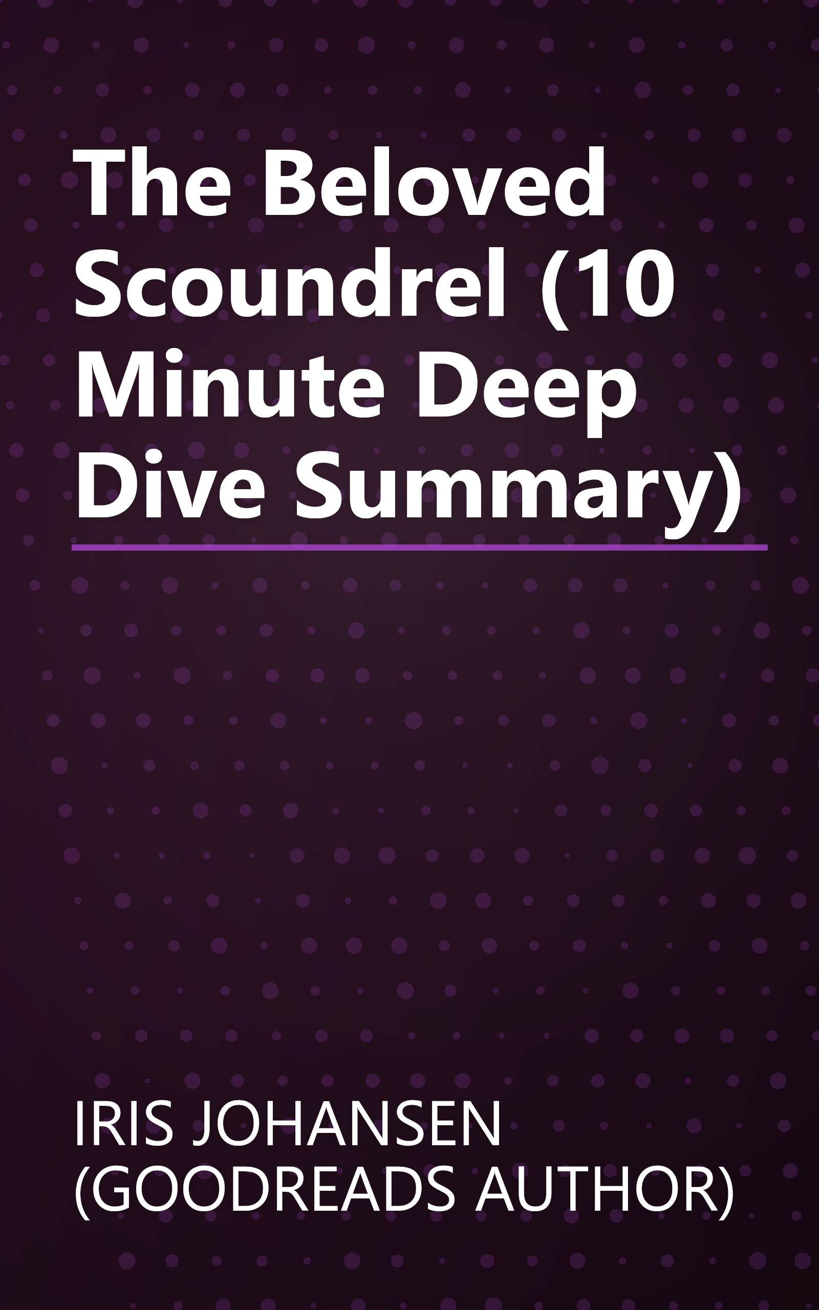 The Beloved Scoundrel (10 Minute   Deep Dive Summary) book cover