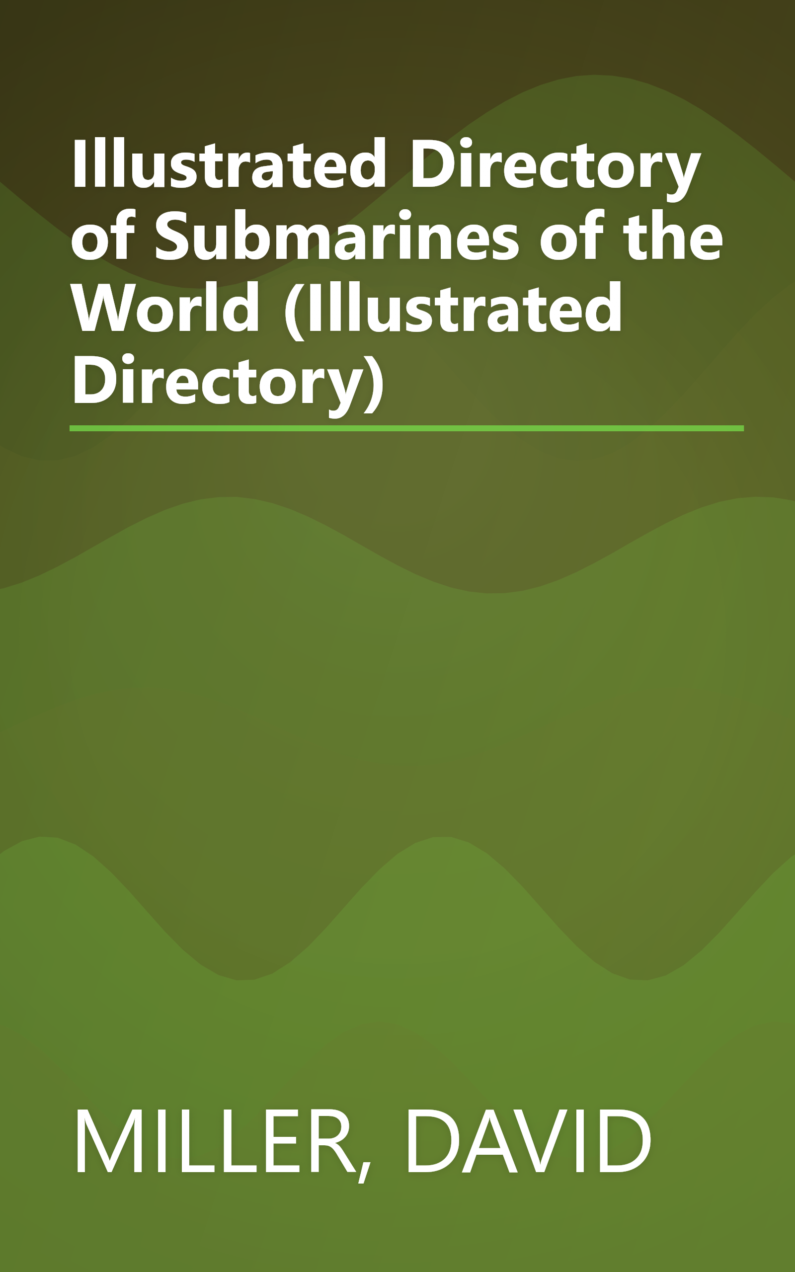 Illustrated Directory of Submarines of the World (Illustrated Directory) book cover
