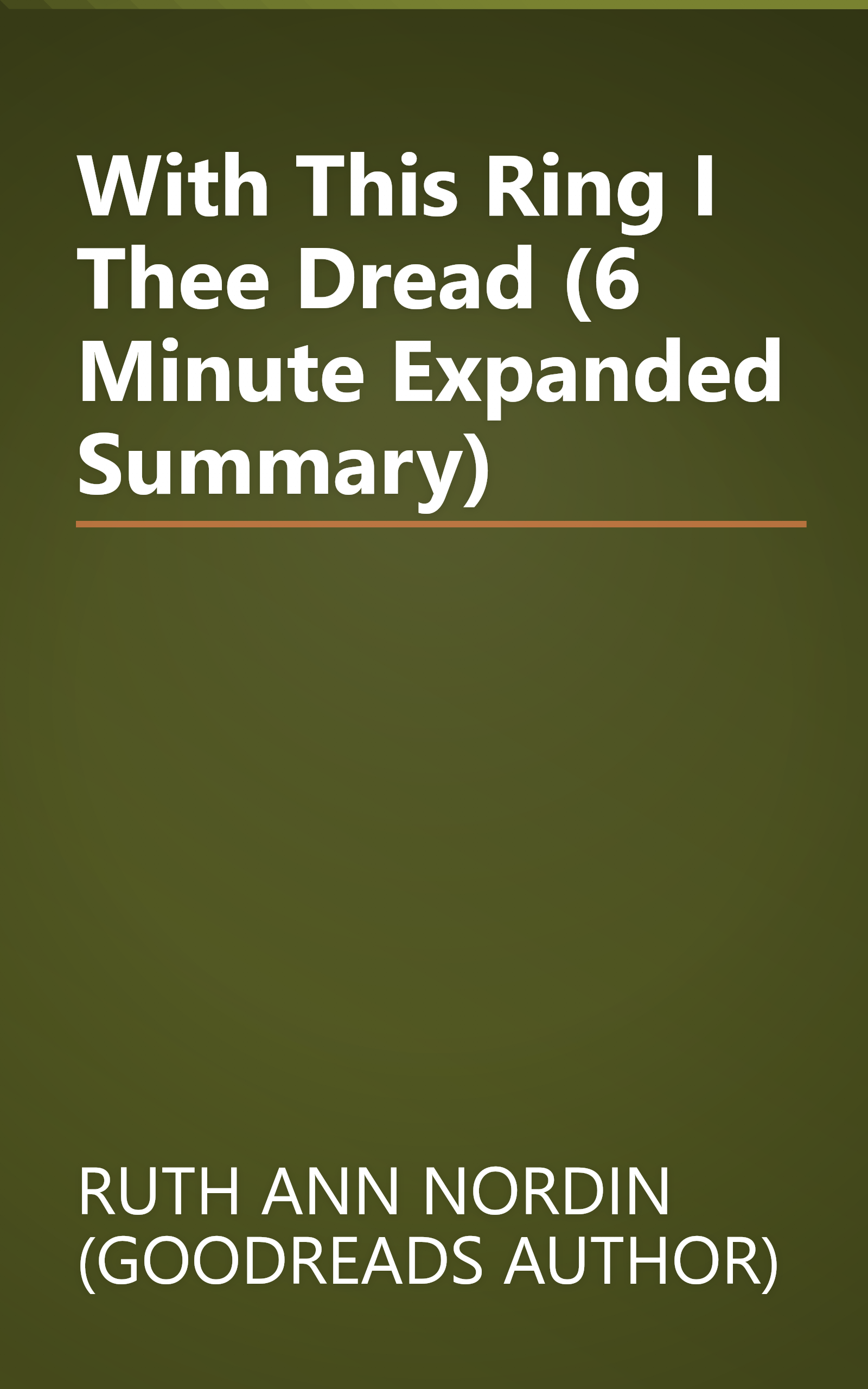 With This Ring  I Thee Dread (6 Minute   Expanded Summary) book cover