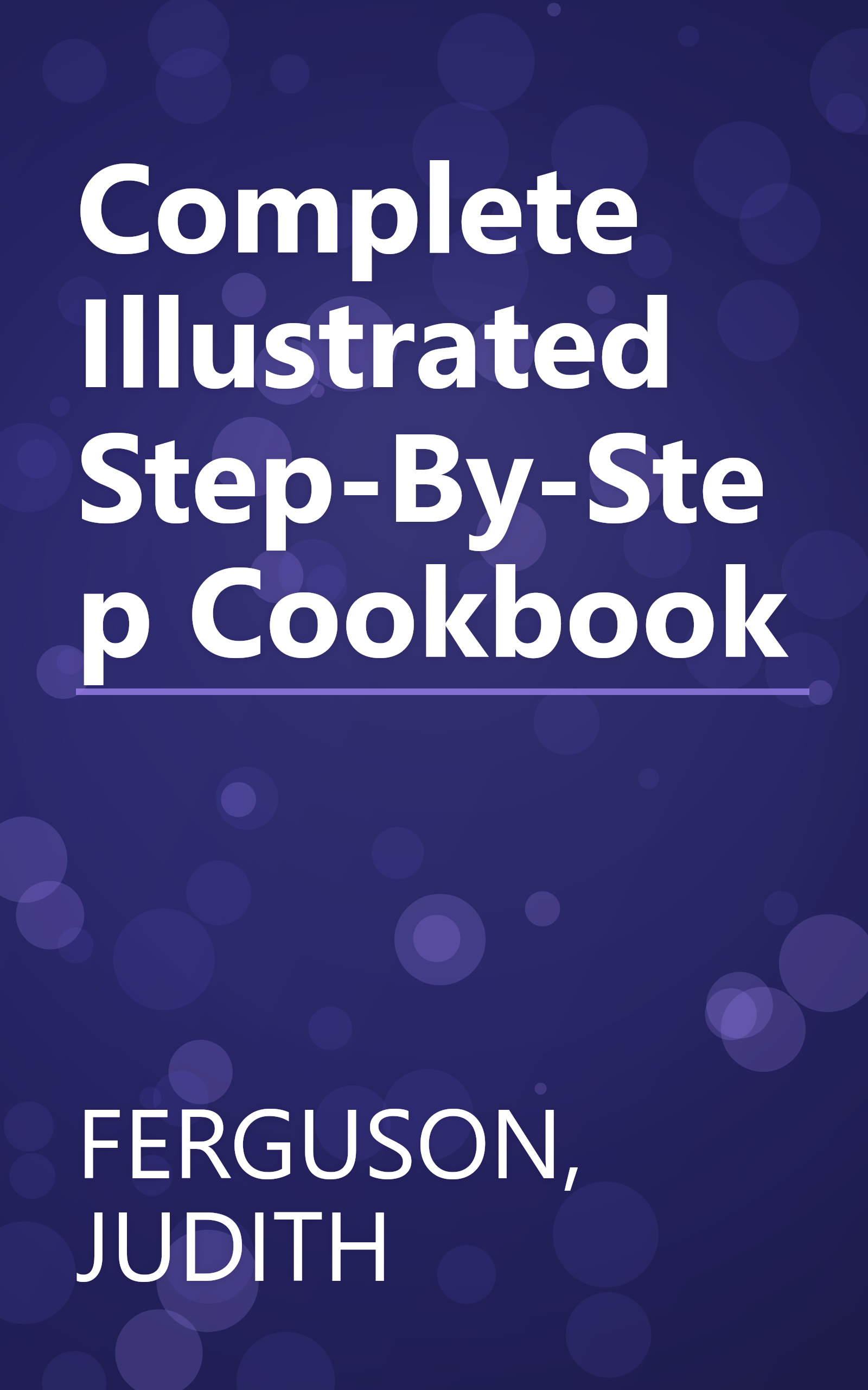 Complete Illustrated Step-By-Step Cookbook book cover