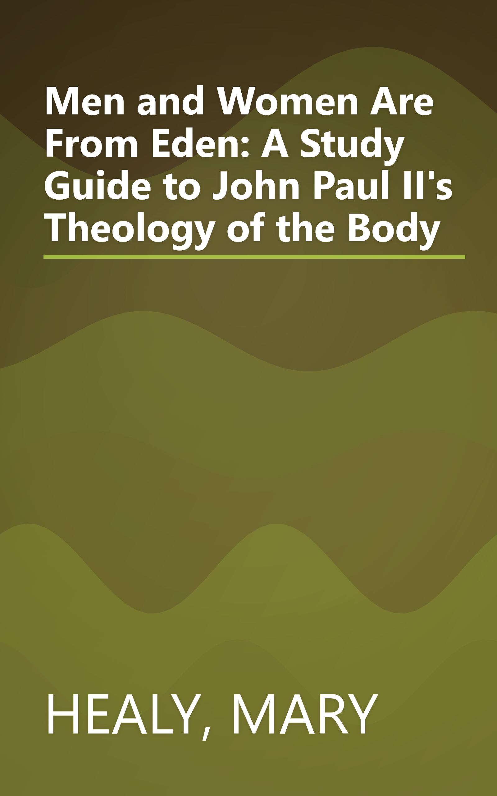 Men and Women Are From Eden: A Study Guide to John Paul II's Theology of the Body book cover