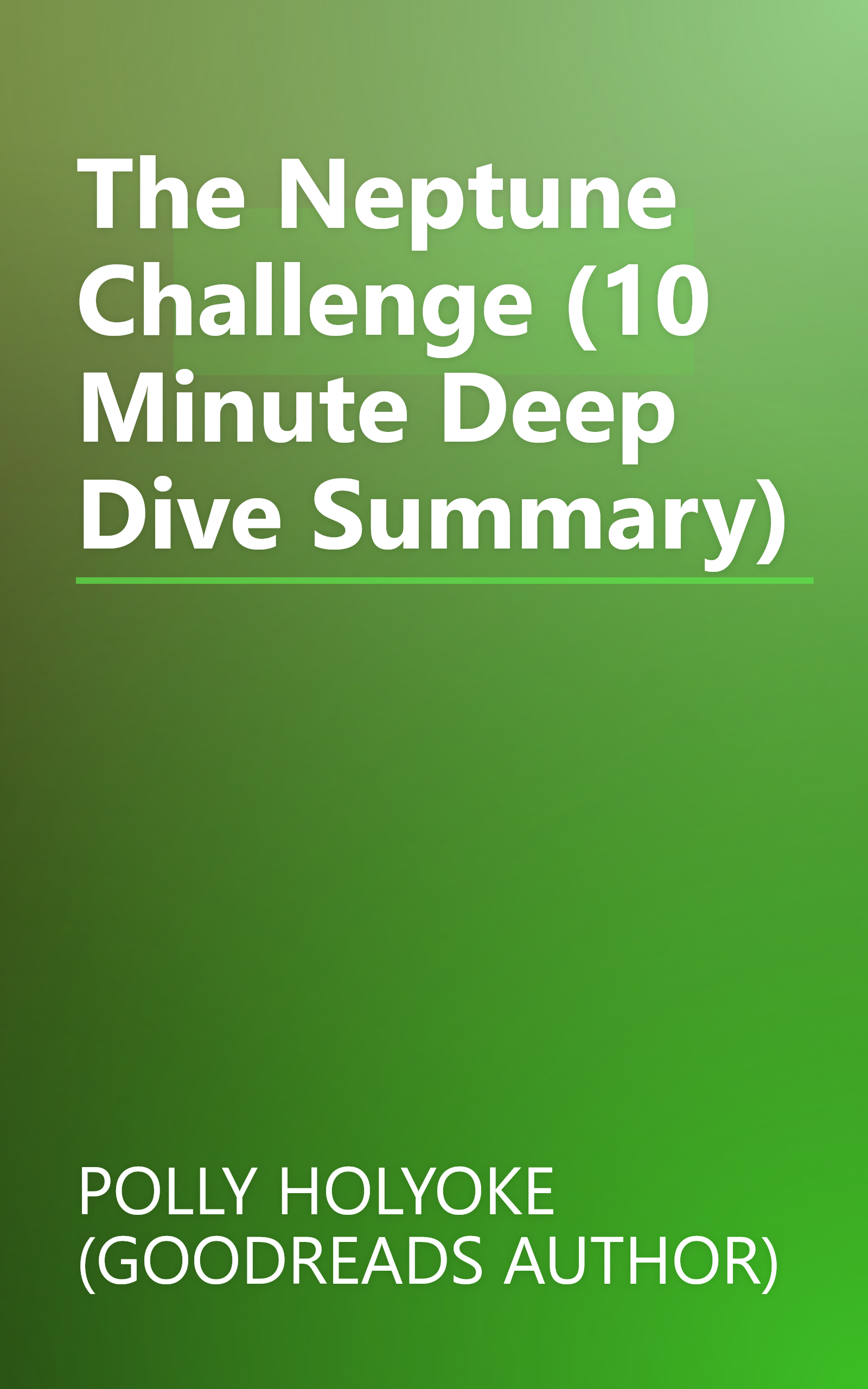 The Neptune Challenge (10 Minute   Deep Dive Summary) book cover
