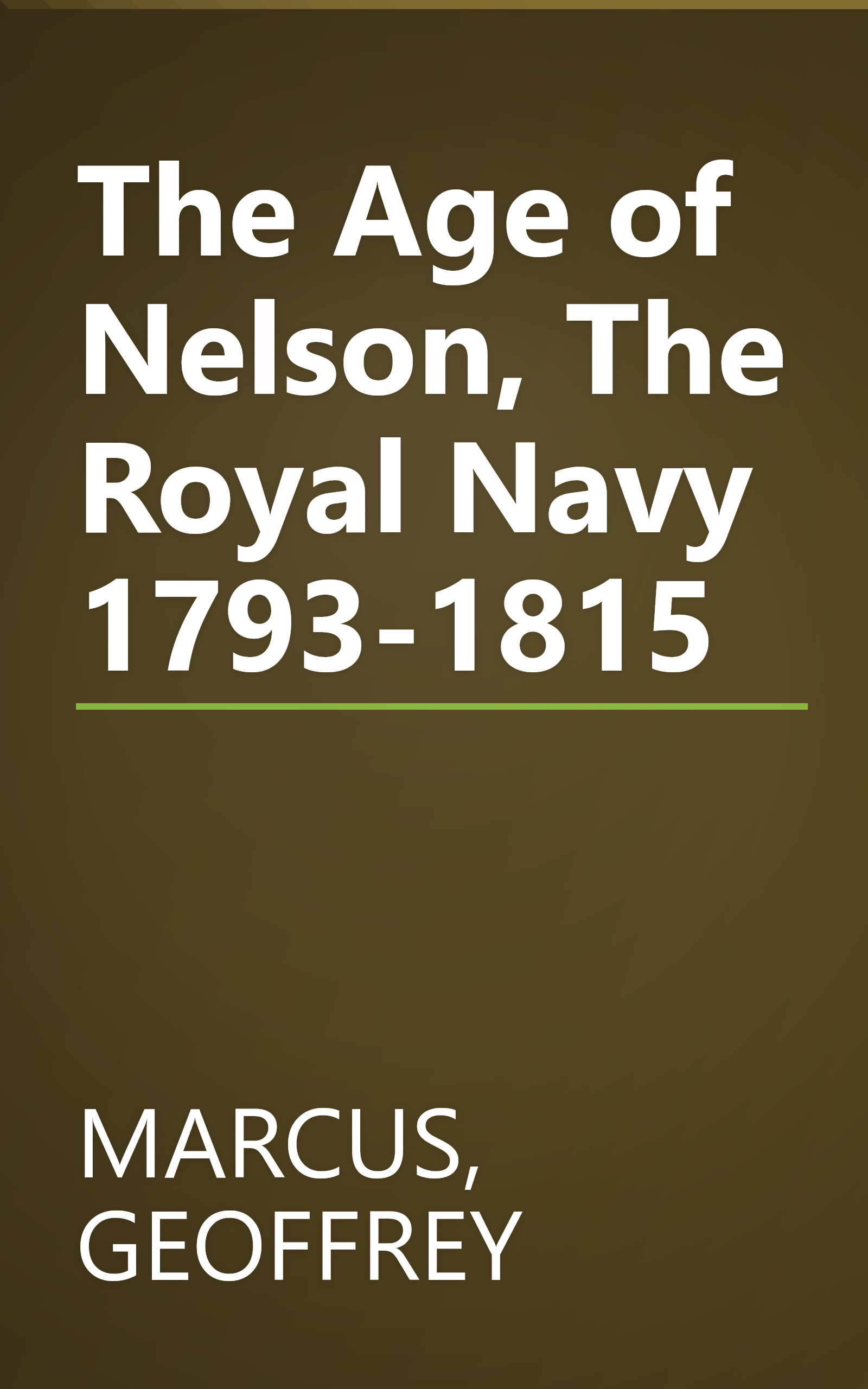 The Age of Nelson, The Royal Navy 1793-1815 book cover