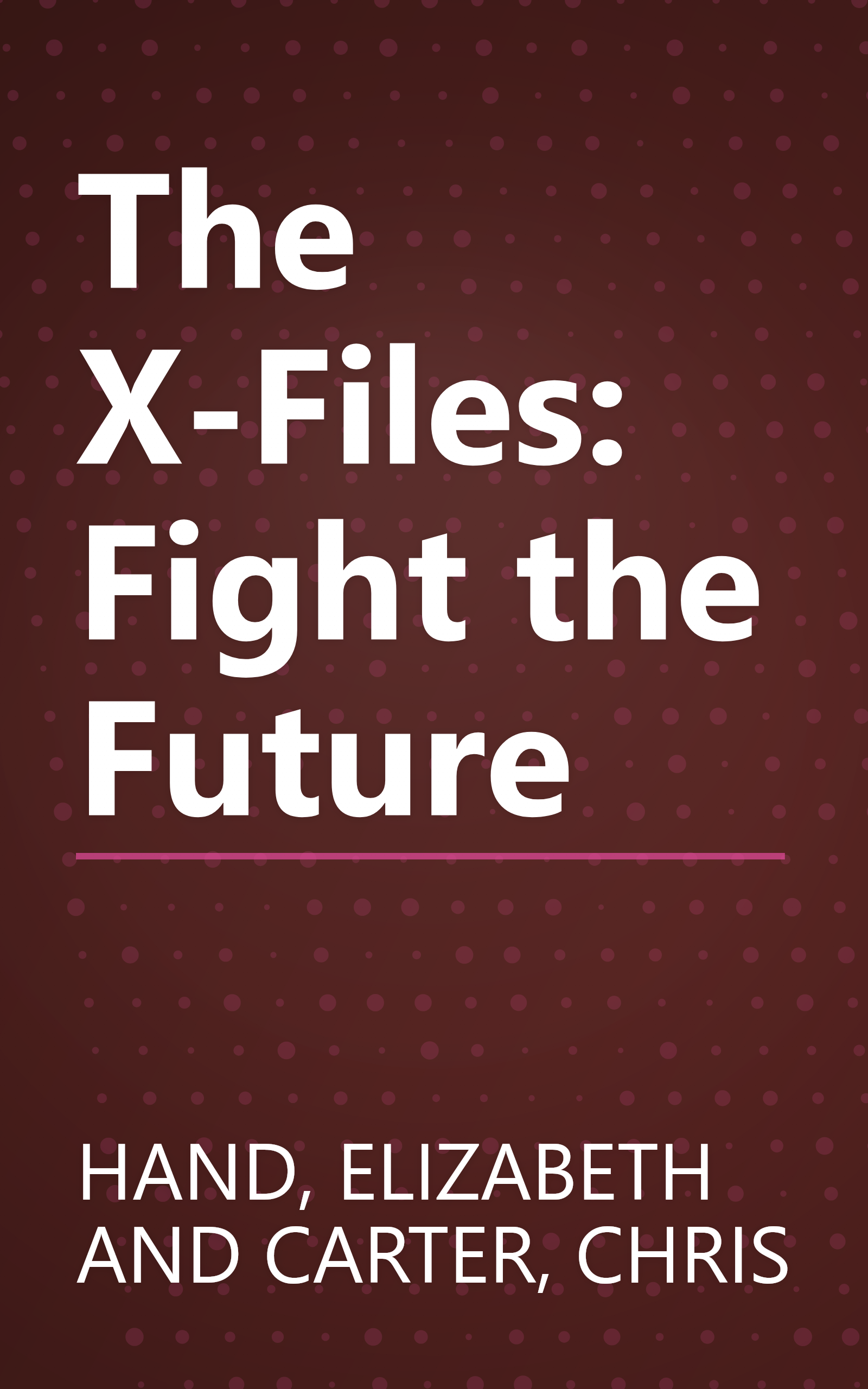 The X-Files: Fight the Future book cover
