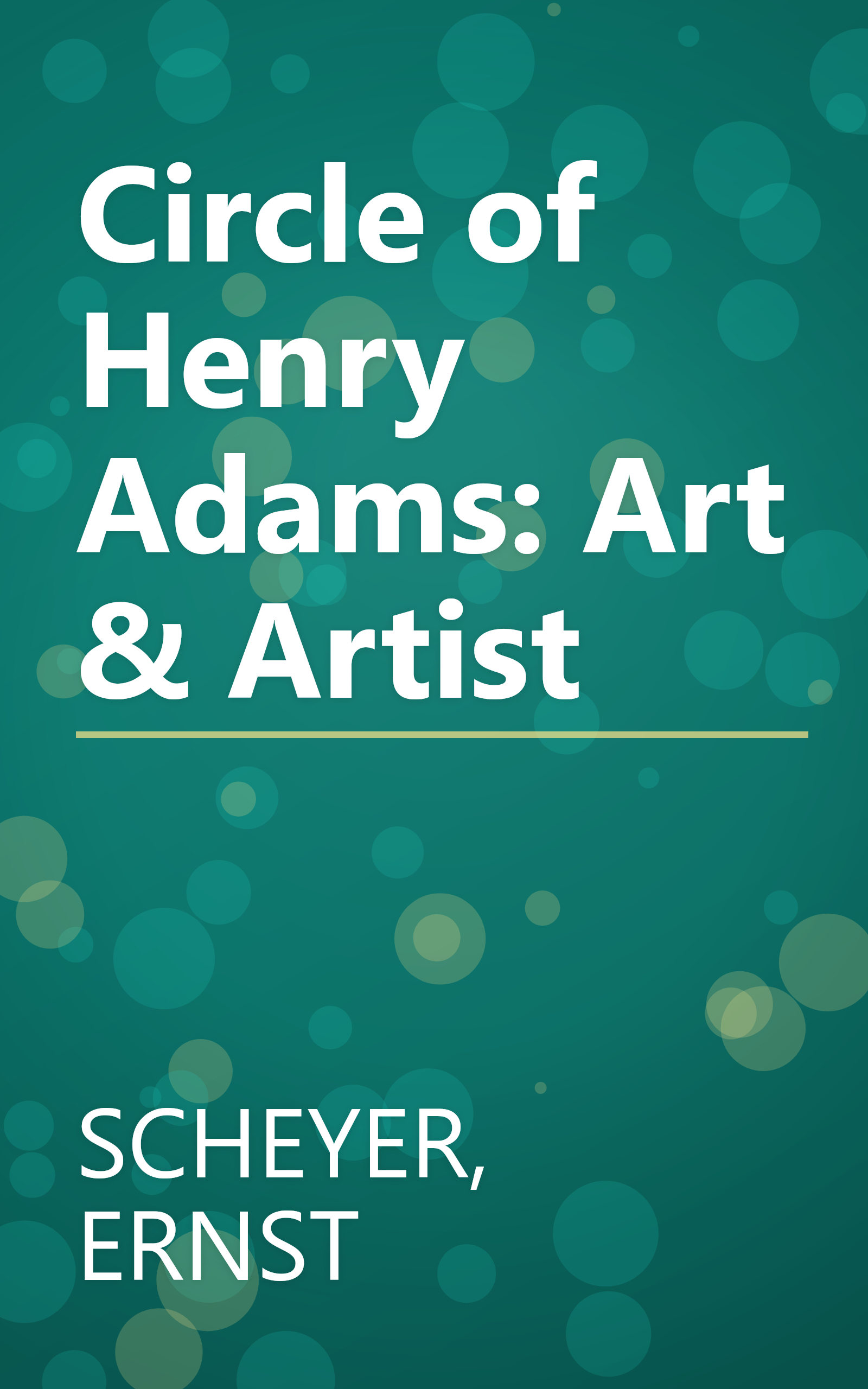 Circle of Henry Adams: Art & Artist book cover