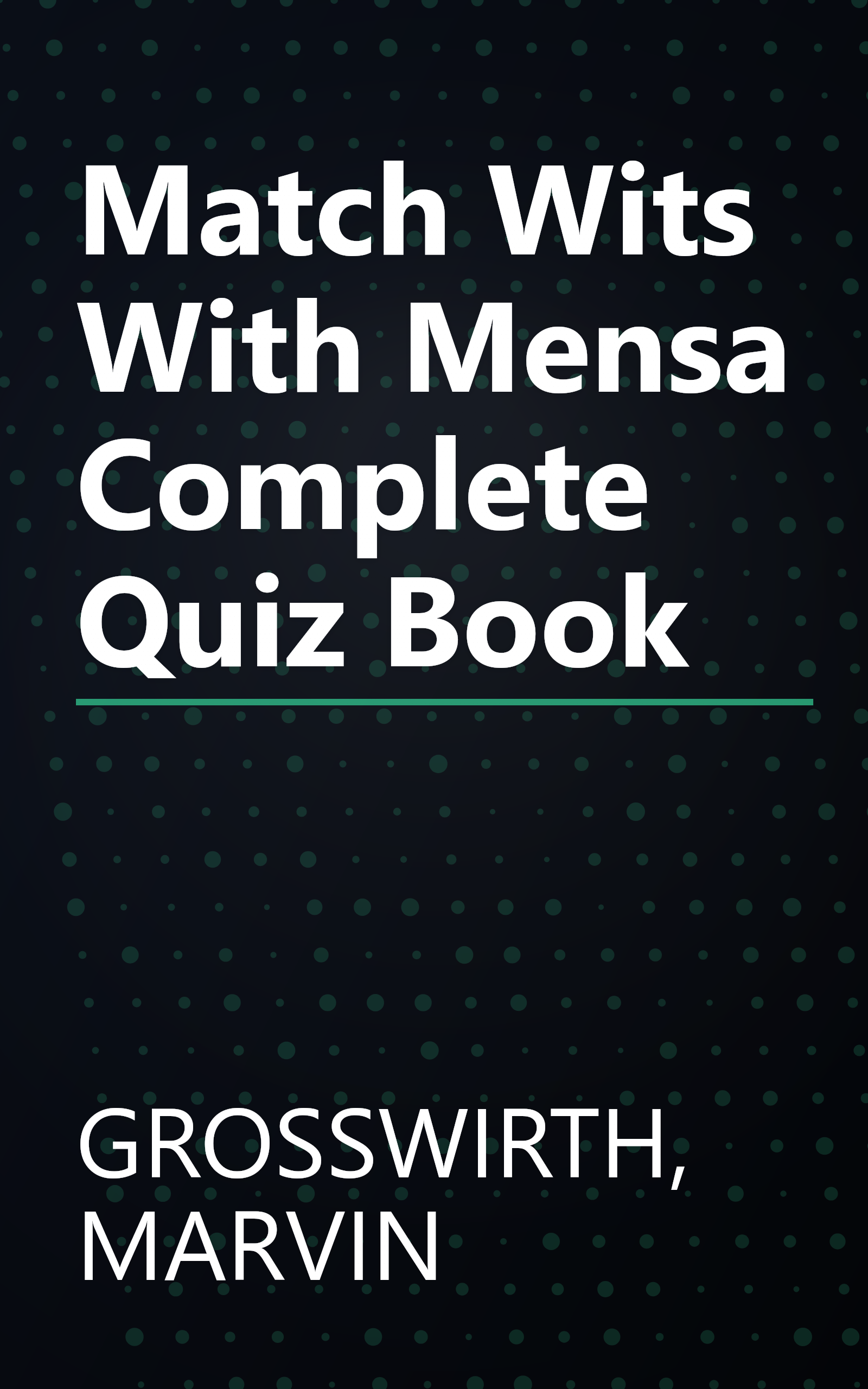 Match Wits With Mensa Complete Quiz Book book cover