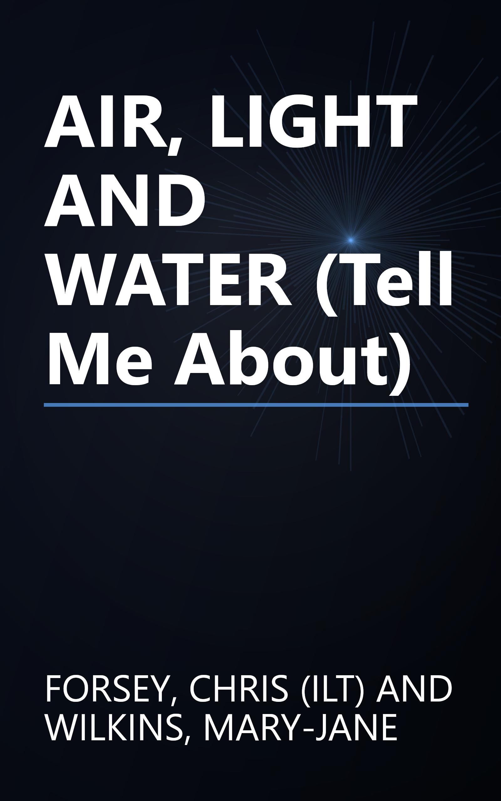 AIR, LIGHT AND WATER (Tell Me About) book cover