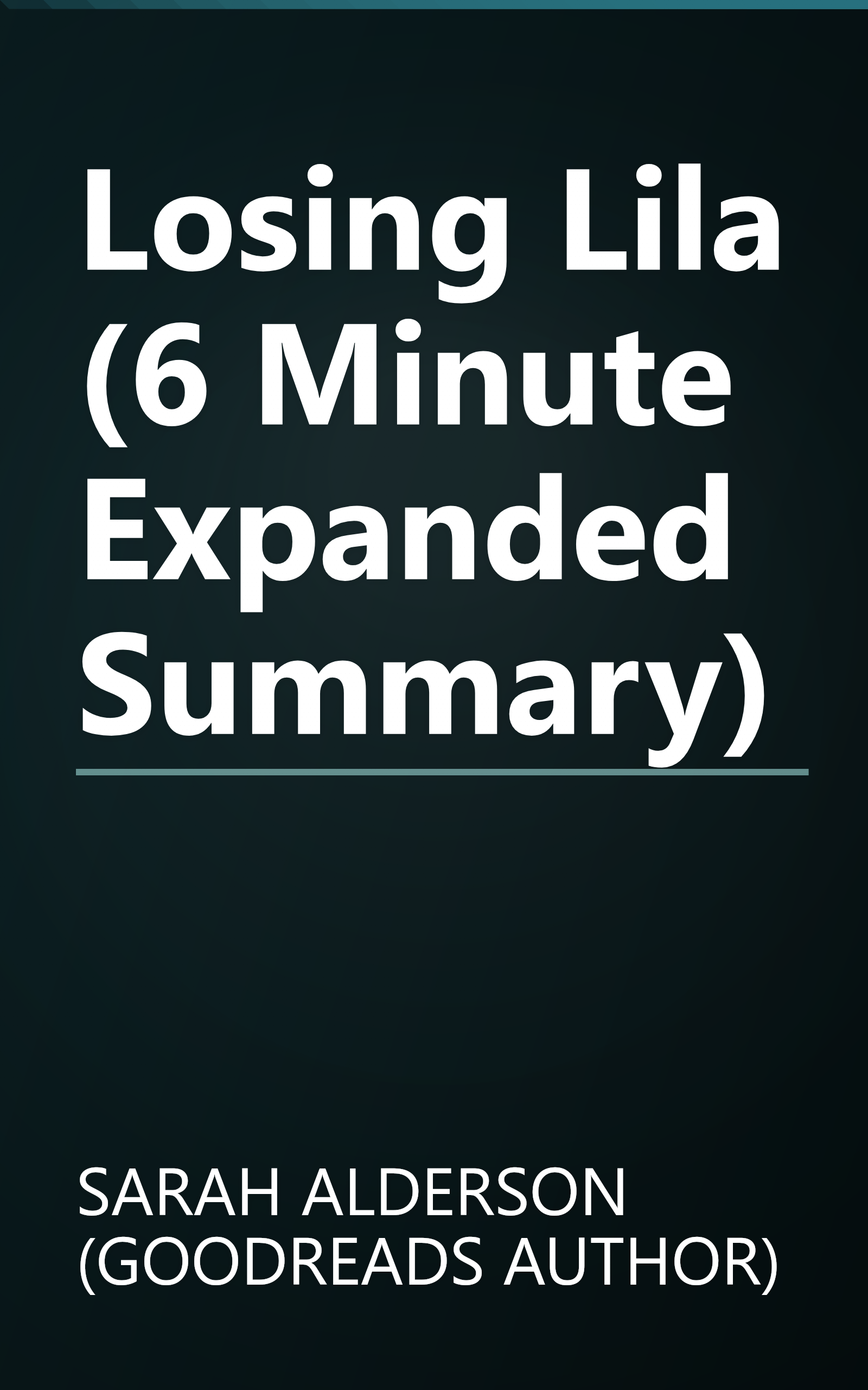 Losing Lila (6 Minute   Expanded Summary) book cover