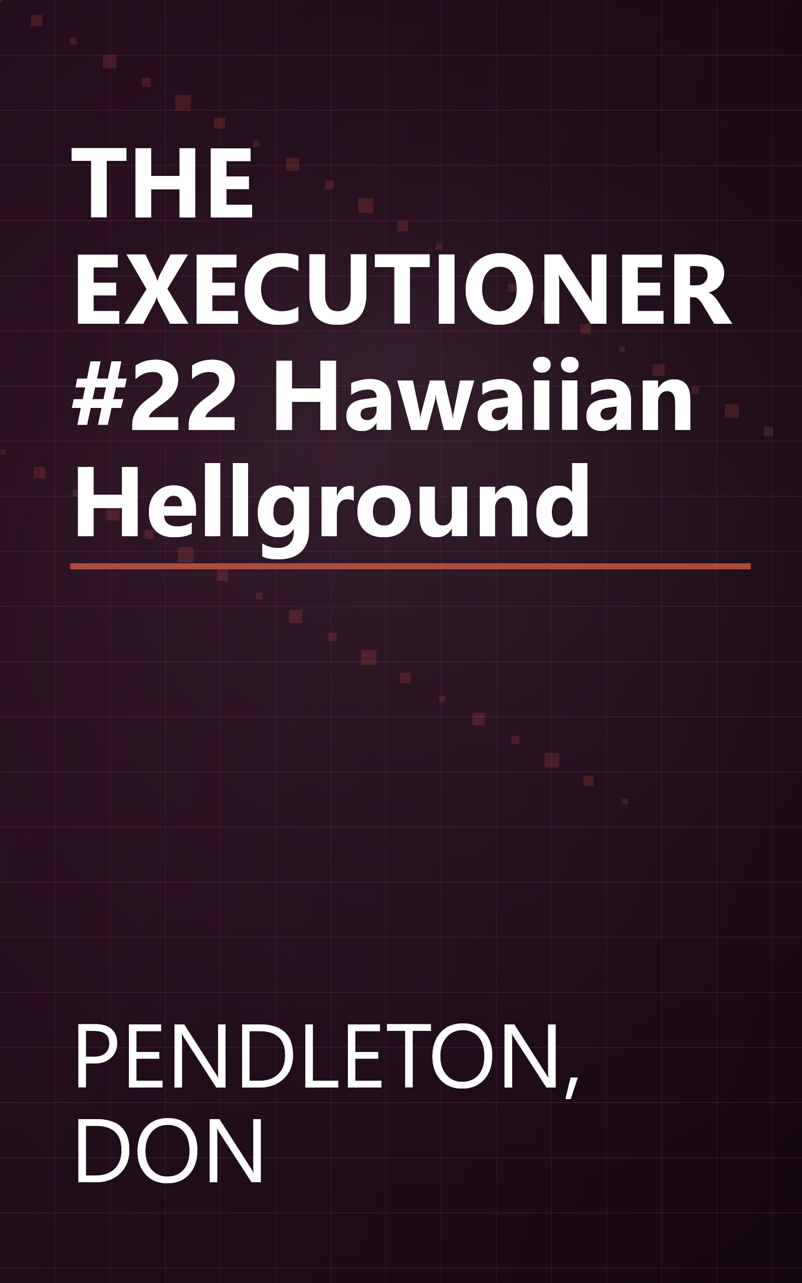THE EXECUTIONER #22 Hawaiian Hellground book cover