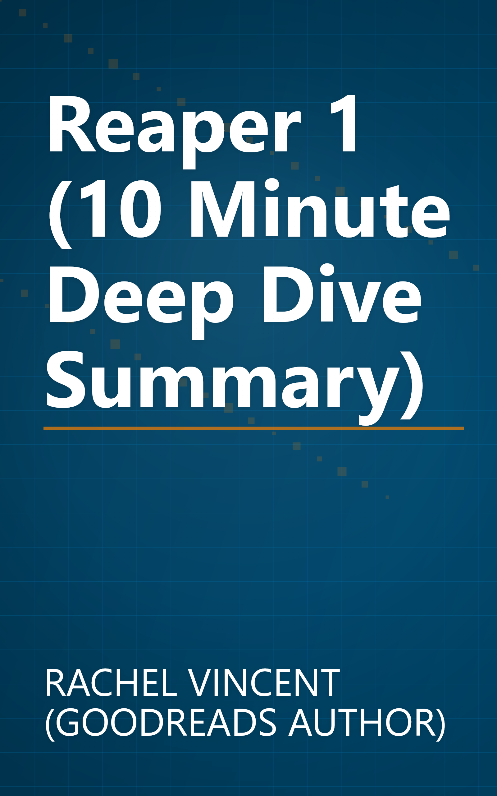 Reaper 1 (10 Minute   Deep Dive Summary) book cover