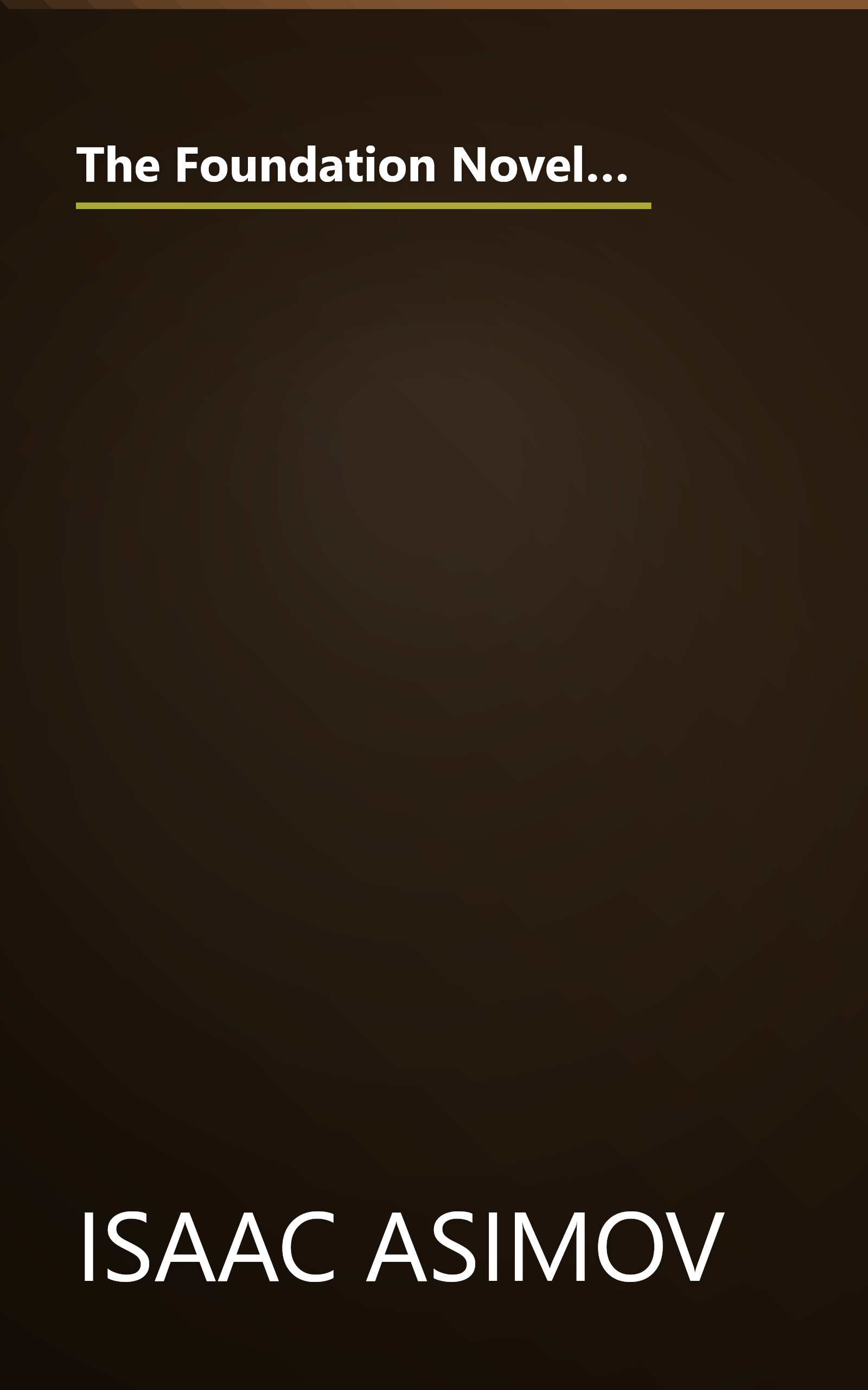 The Foundation Novels 7 Book Bundle  Foundation  Foundation And Empire  Second Foundation  Foundatio (6 Minute   Expanded Summary) book cover