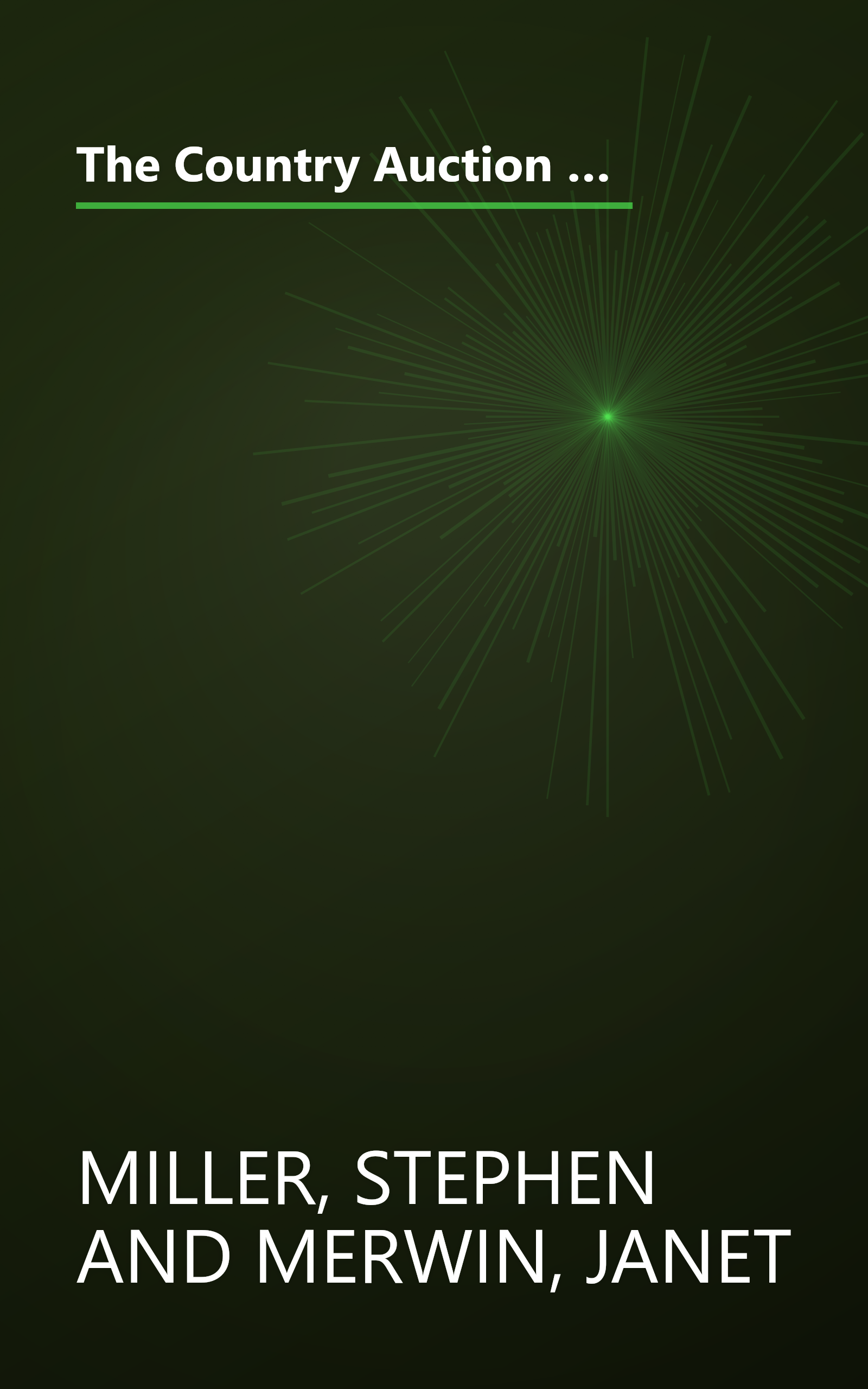 The Country Auction Weekend Book: From Maine to Maryland--A Guide to the Most Popular Country Auction Houses and Barns, Plus Where to Stay, Where to Eat, What to See and Do--All You book cover