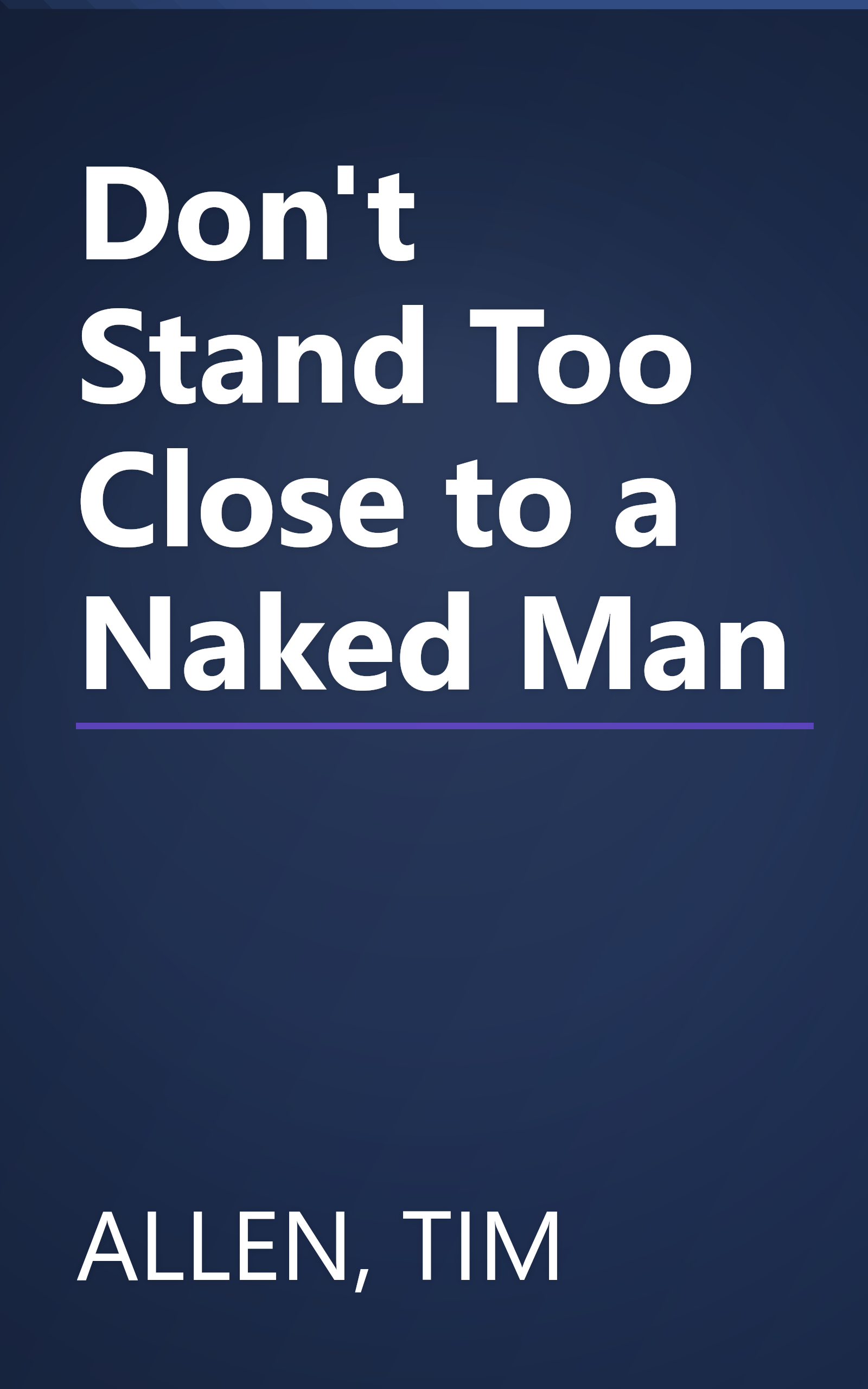 Don't Stand Too Close to a Naked Man book cover