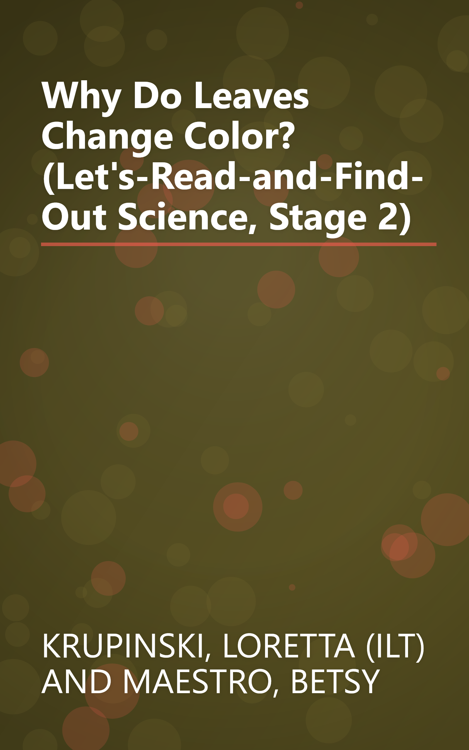 Why Do Leaves Change Color? (Let's-Read-and-Find-Out Science, Stage 2) book cover