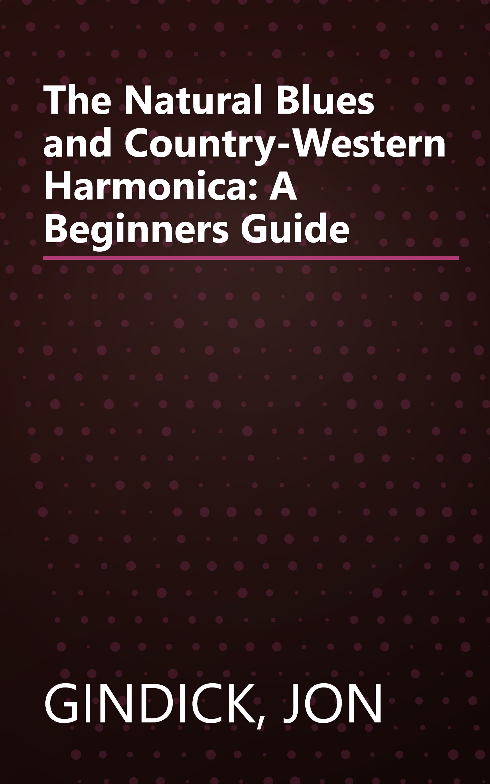 The Natural Blues and Country-Western Harmonica: A Beginners Guide book cover