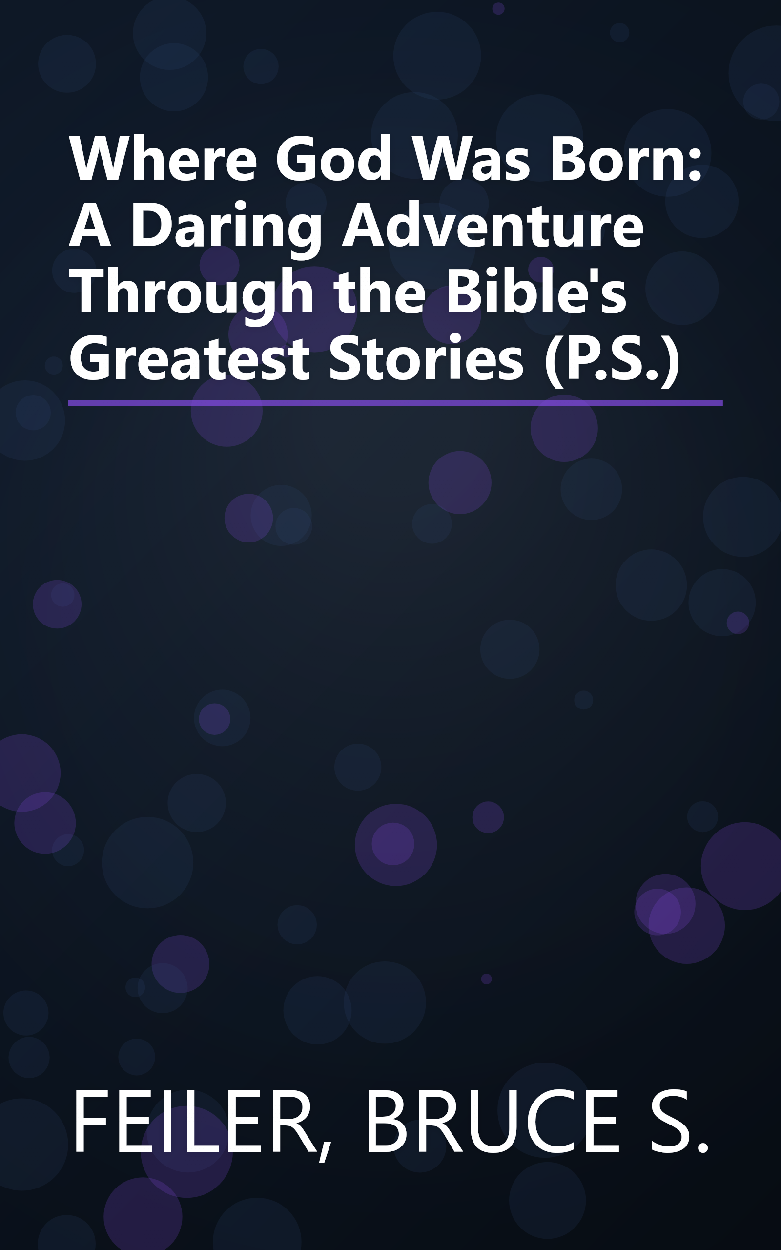 Where God Was Born: A Daring Adventure Through the Bible's Greatest Stories (P.S.) book cover