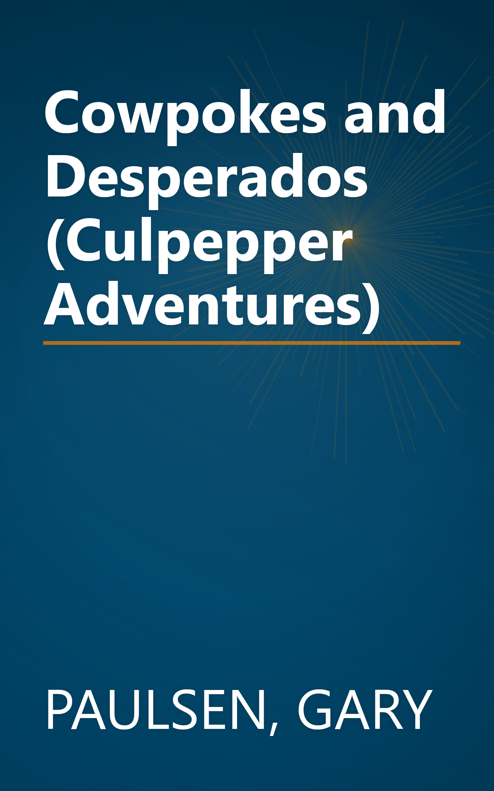 Cowpokes and Desperados (Culpepper Adventures) book cover