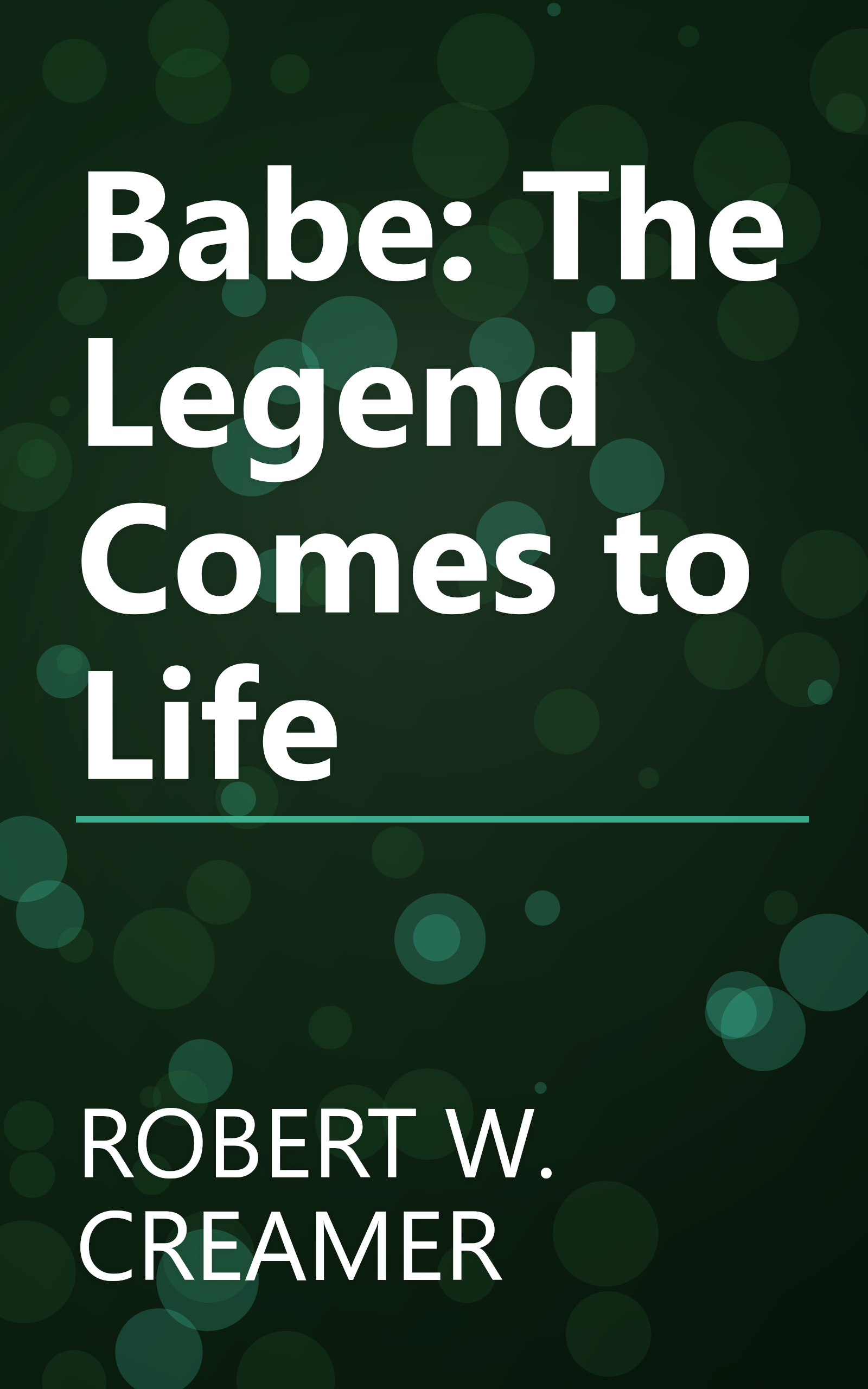 Babe: The Legend Comes to Life book cover