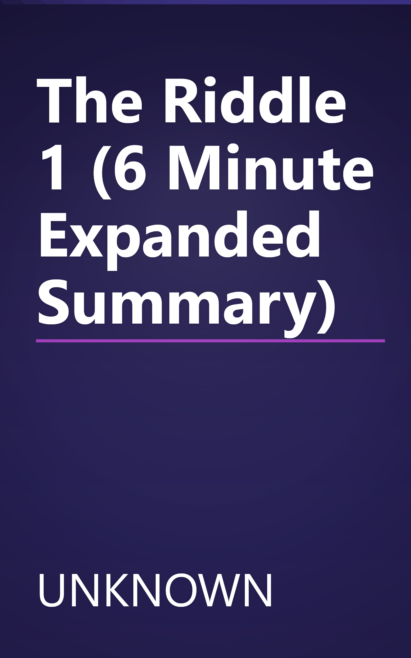 The Riddle 1 (6 Minute   Expanded Summary) book cover